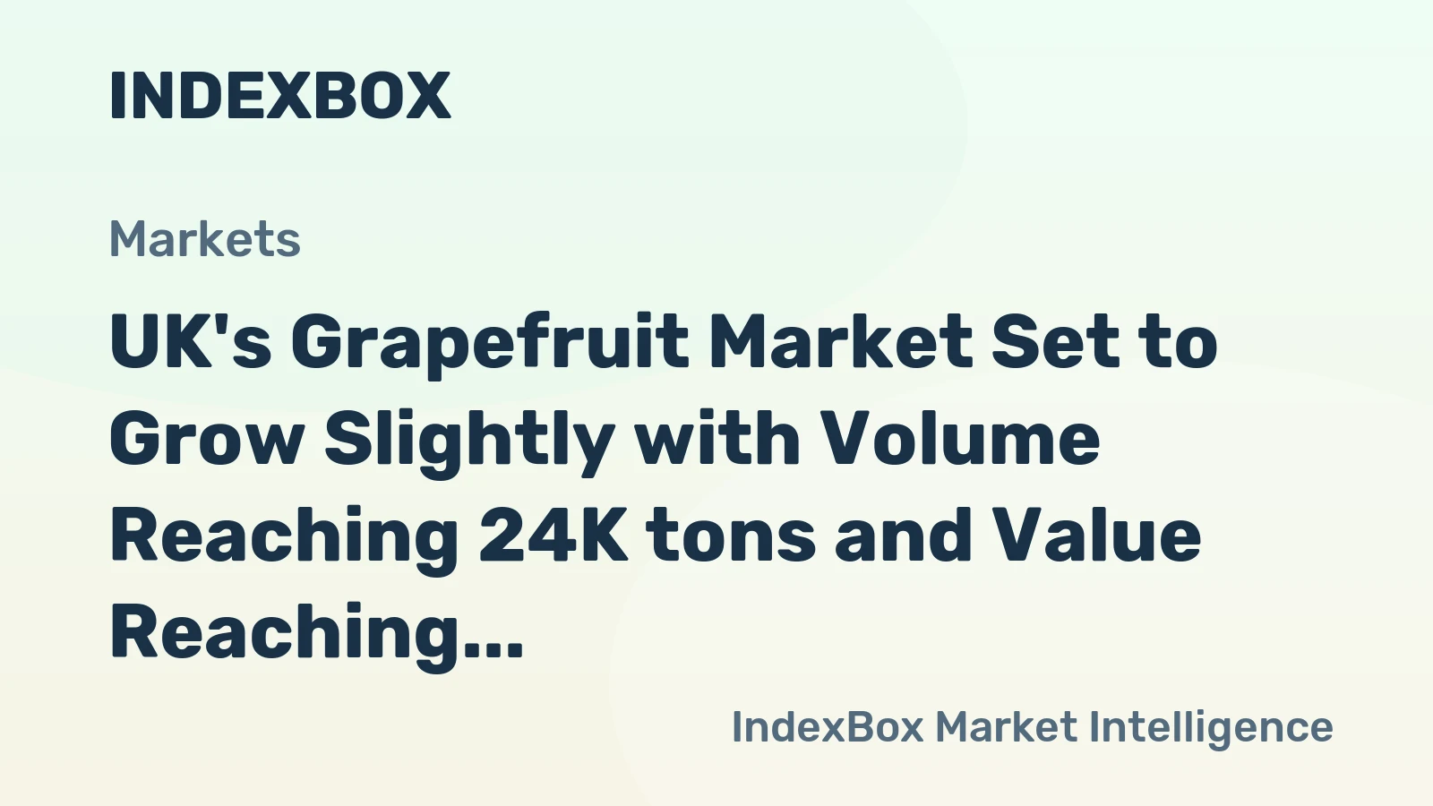 UK's Grapefruit Market Set to Grow Slightly with Volume Reaching 24K tons and Value Reaching $24M by 2035