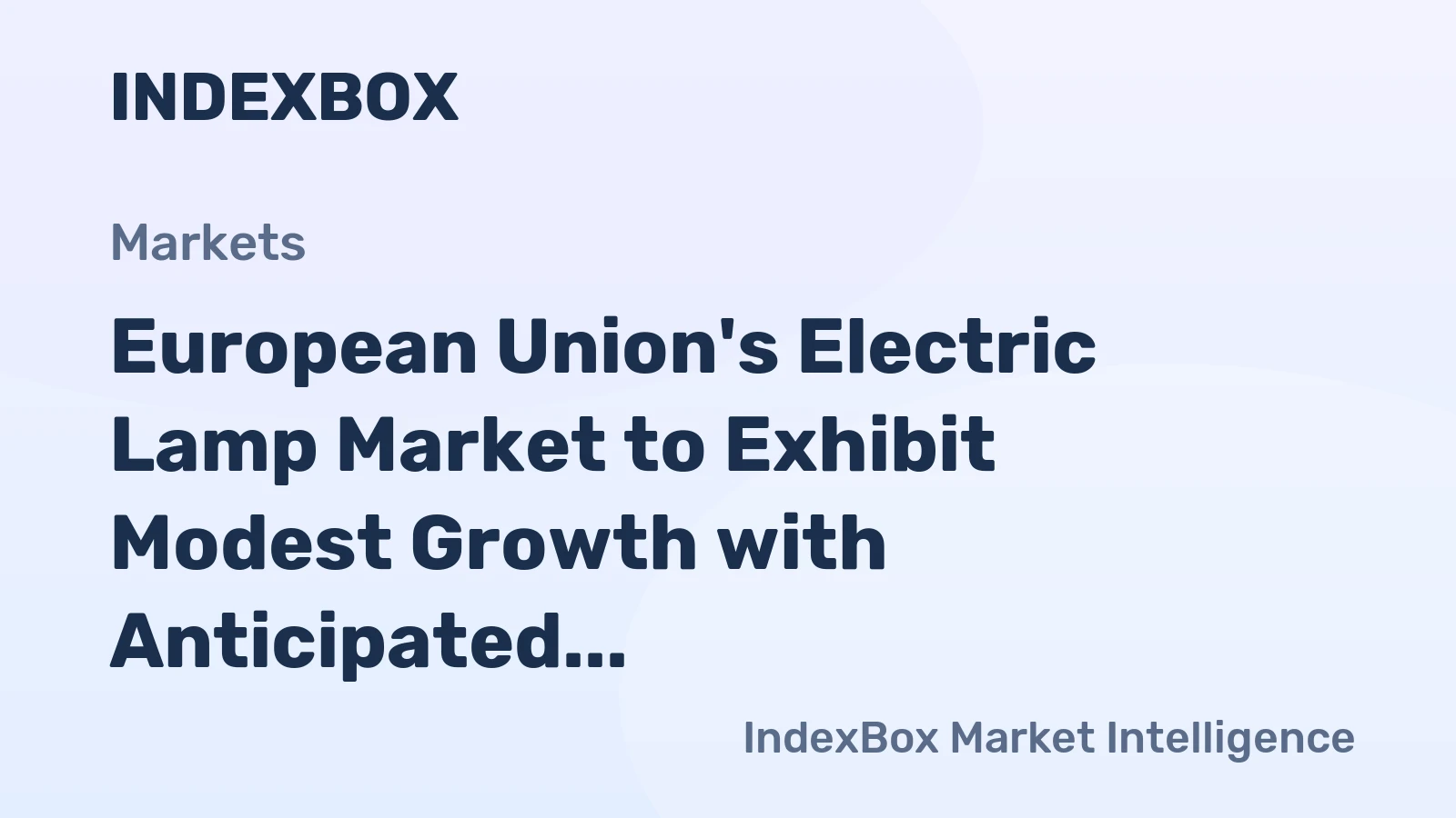 European Union's Electric Lamp Market to Exhibit Modest Growth with Anticipated CAGR of +0.8% Over Next Decade