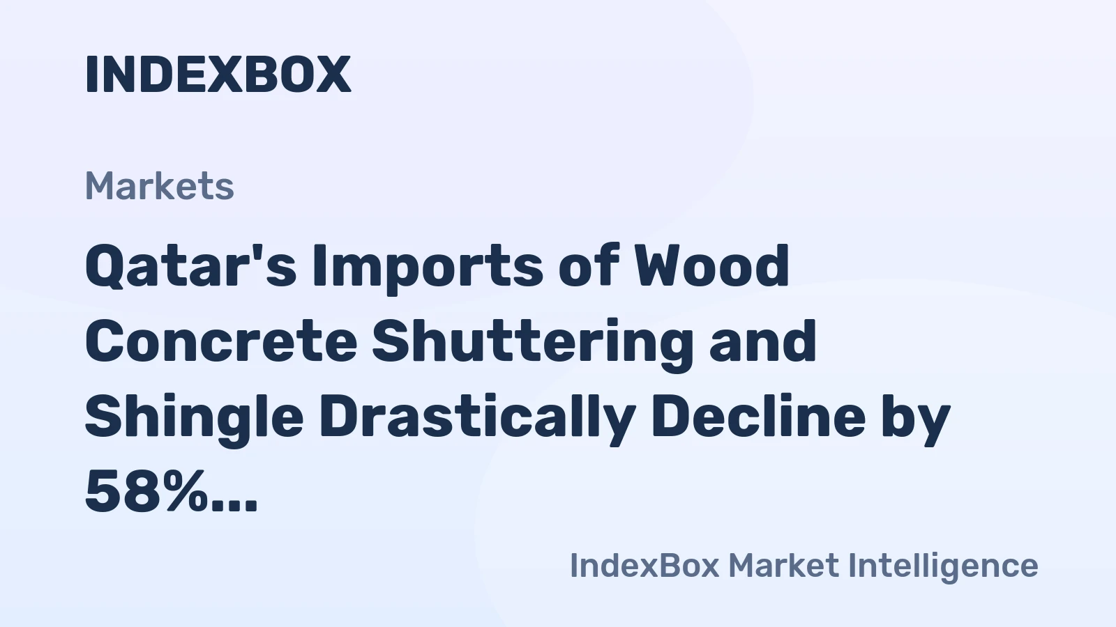 Qatar's Imports of Wood Concrete Shuttering and Shingle Drastically Decline by 58% to $197K in October 2023