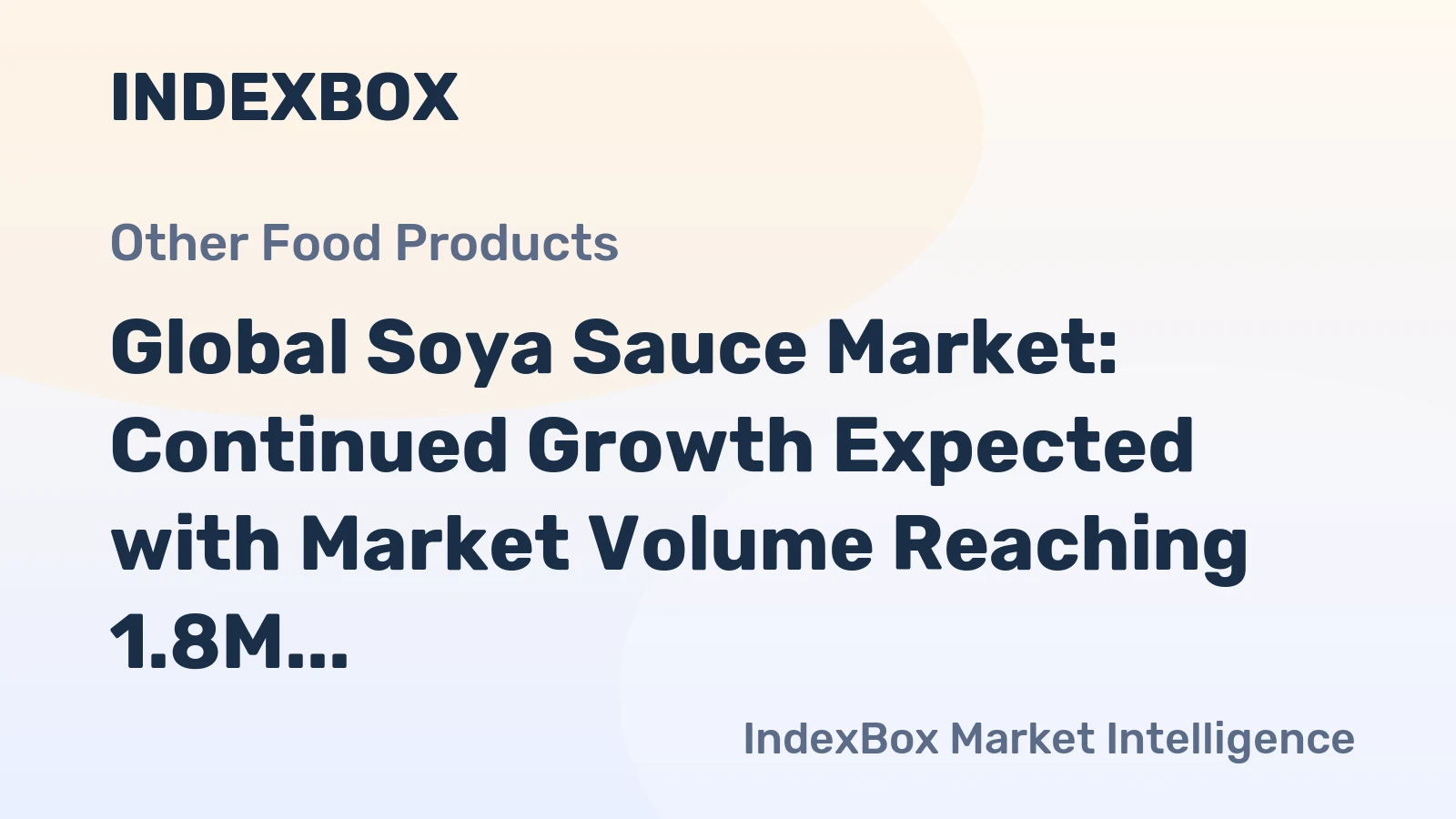 Global Soya Sauce Market: Continued Growth Expected with Market Volume Reaching 1.8M Tons and Market Value Reaching $3B by 2035