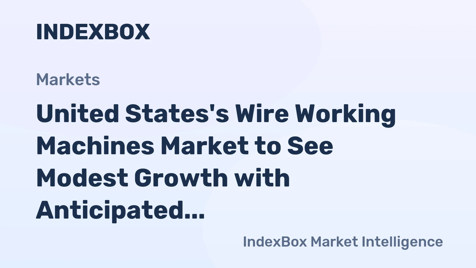 United States's Wire Working Machines Market to See Modest Growth with Anticipated CAGR of +0.3% from 2024 to 2035