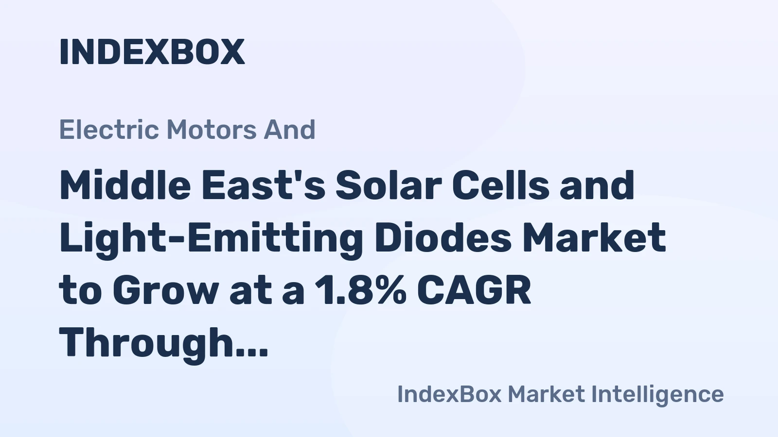 Middle East's Solar Cells and Light-Emitting Diodes Market to Grow at a 1.8% CAGR Through 2035