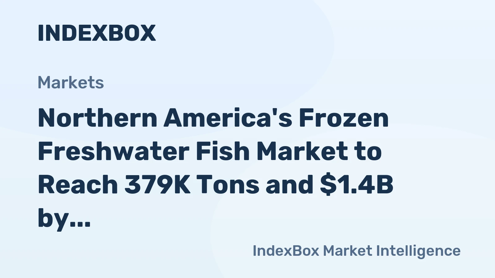 Northern America's Frozen Freshwater Fish Market to Reach 379K Tons and $1.4B by 2035