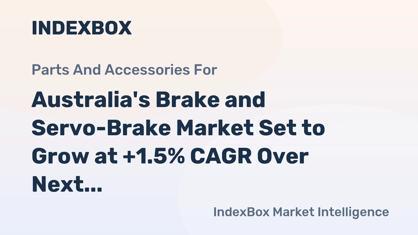 Australia's Brake and Servo-Brake Market Set to Grow at +1.5% CAGR Over Next Decade