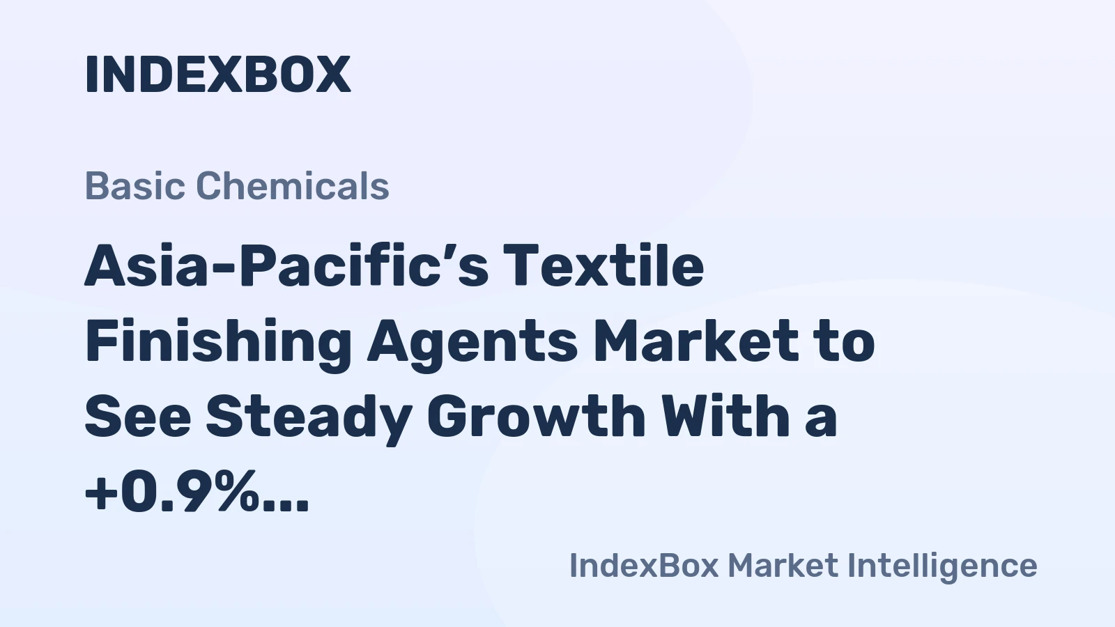 Asia-Pacific’s Textile Finishing Agents Market to See Steady Growth With a +0.9% CAGR Through 2035