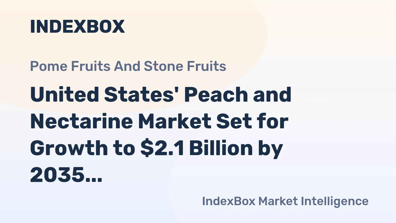 United States' Peach and Nectarine Market Set for Growth to $2.1 Billion by 2035