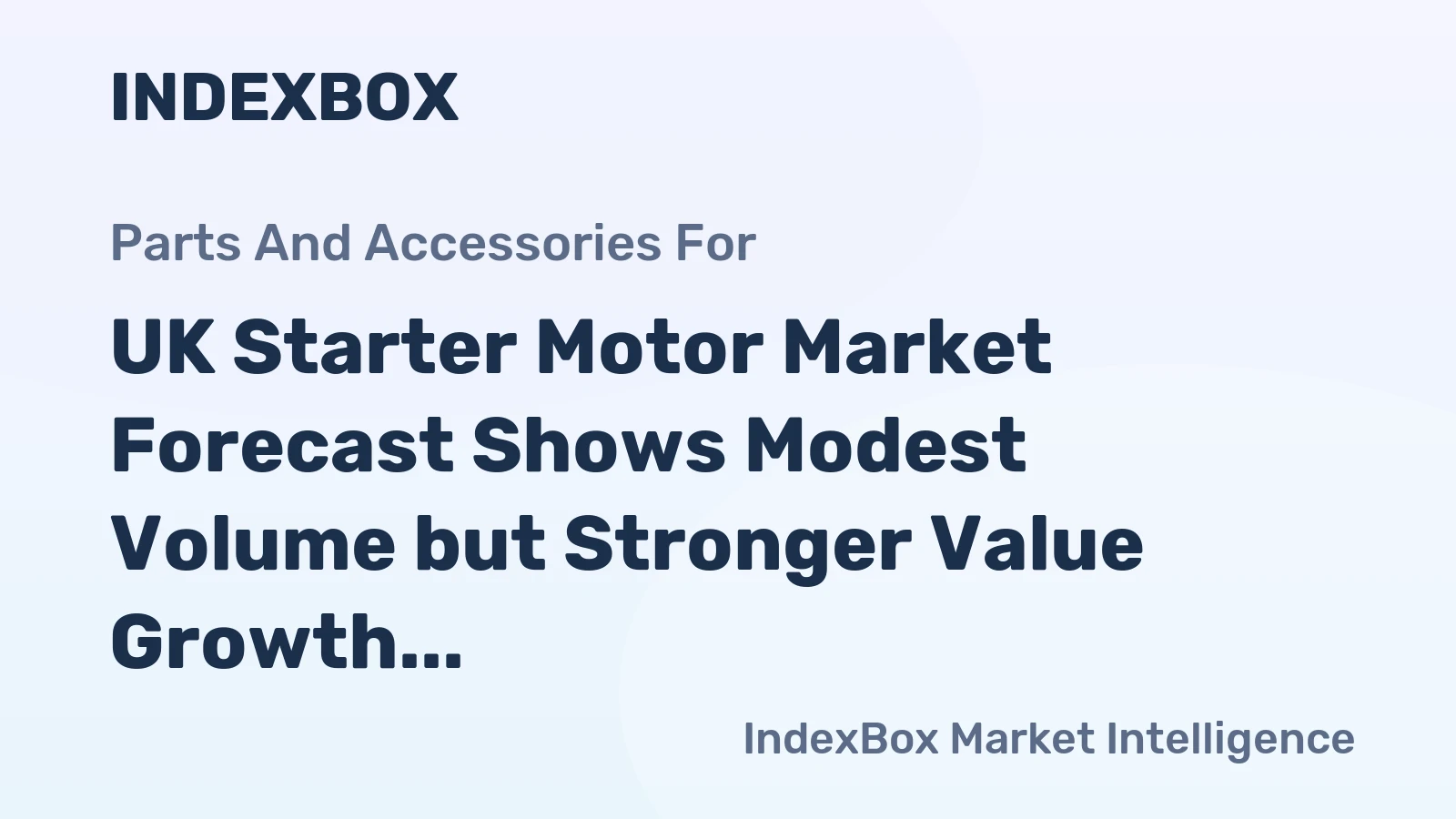 UK Starter Motor Market Forecast Shows Modest Volume but Stronger Value Growth Through 2035