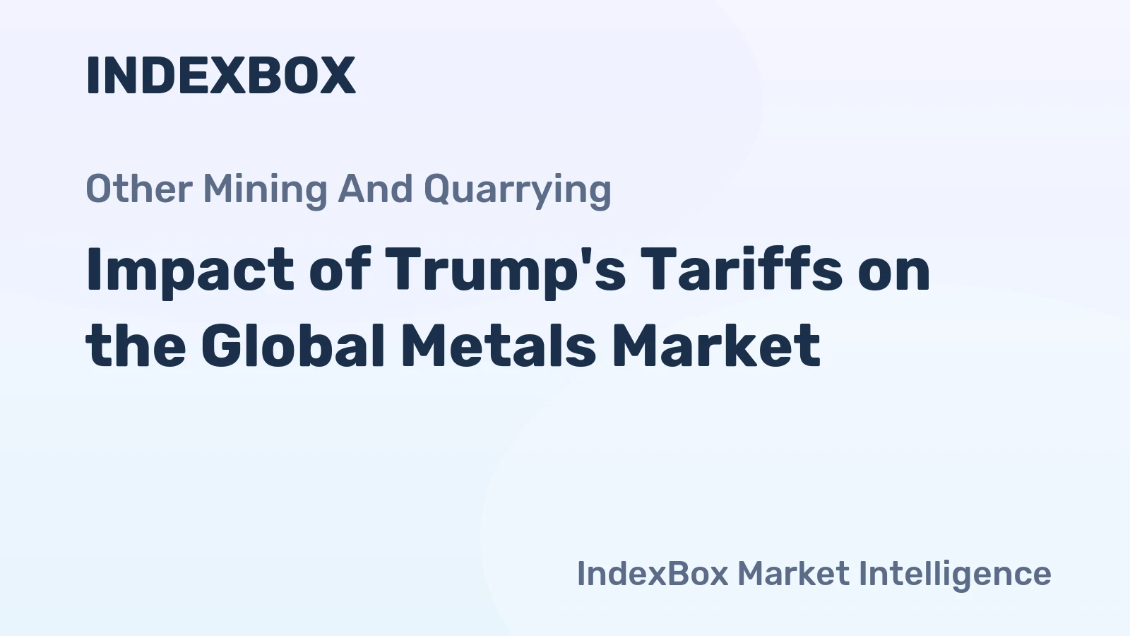 Impact of Trump's Tariffs on the Global Metals Market