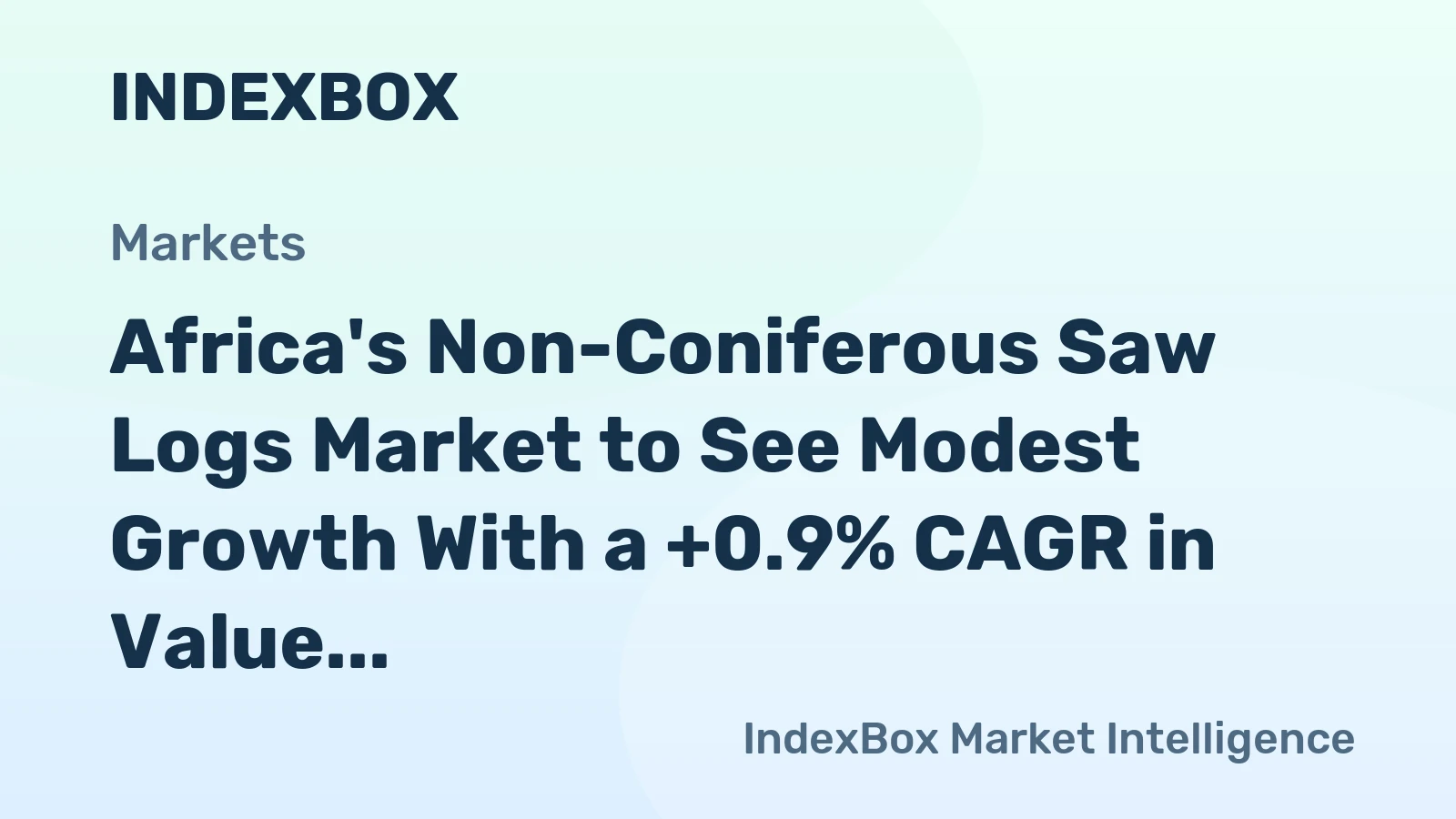 Africa's Non-Coniferous Saw Logs Market to See Modest Growth With a +0.9% CAGR in Value Through 2035