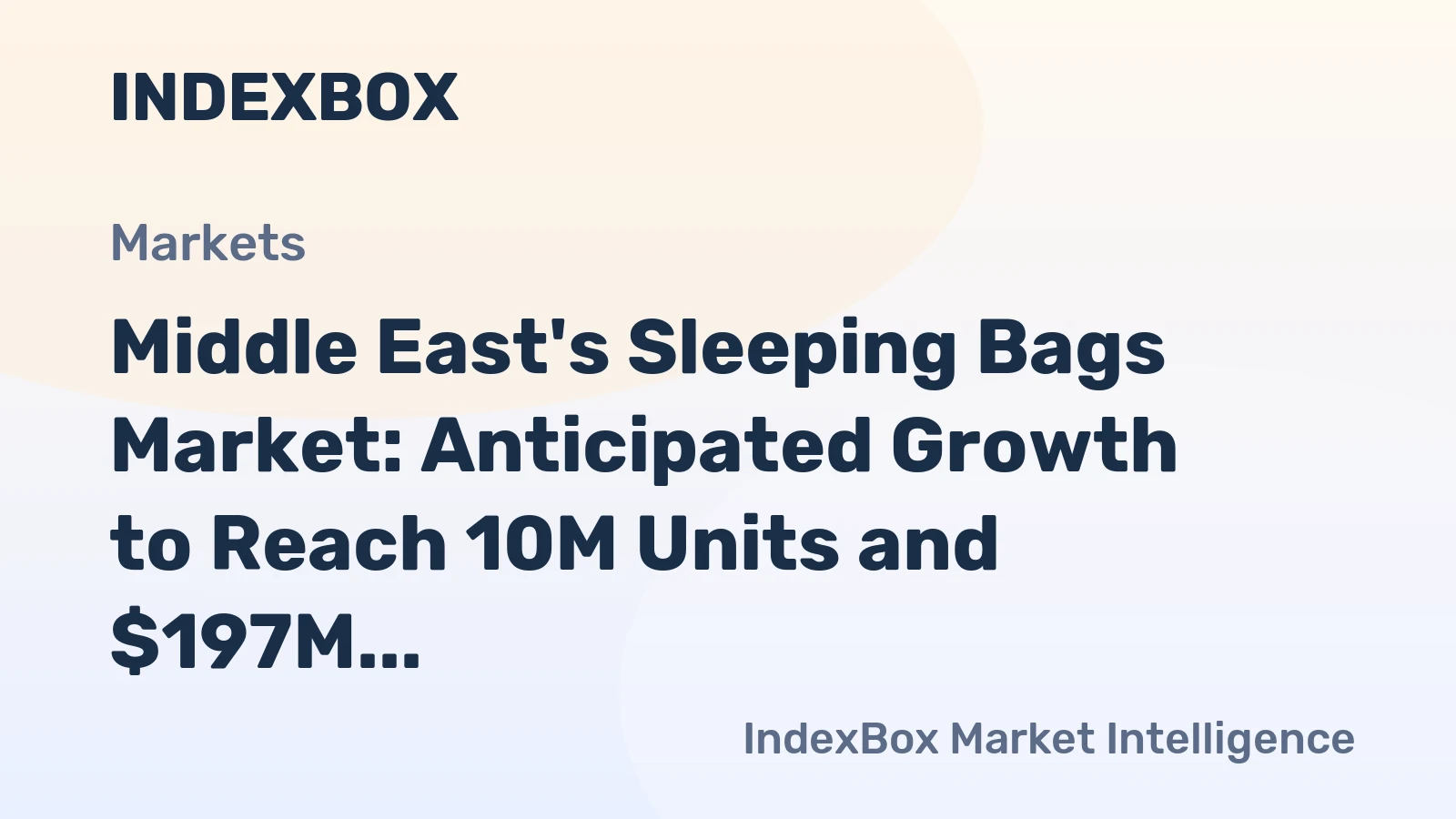 Middle East's Sleeping Bags Market: Anticipated Growth to Reach 10M Units and $197M by 2035