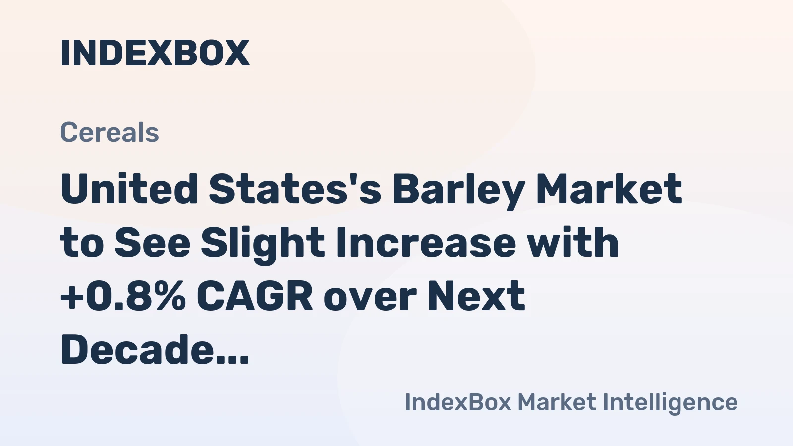 United States's Barley Market to See Slight Increase with +0.8% CAGR over Next Decade