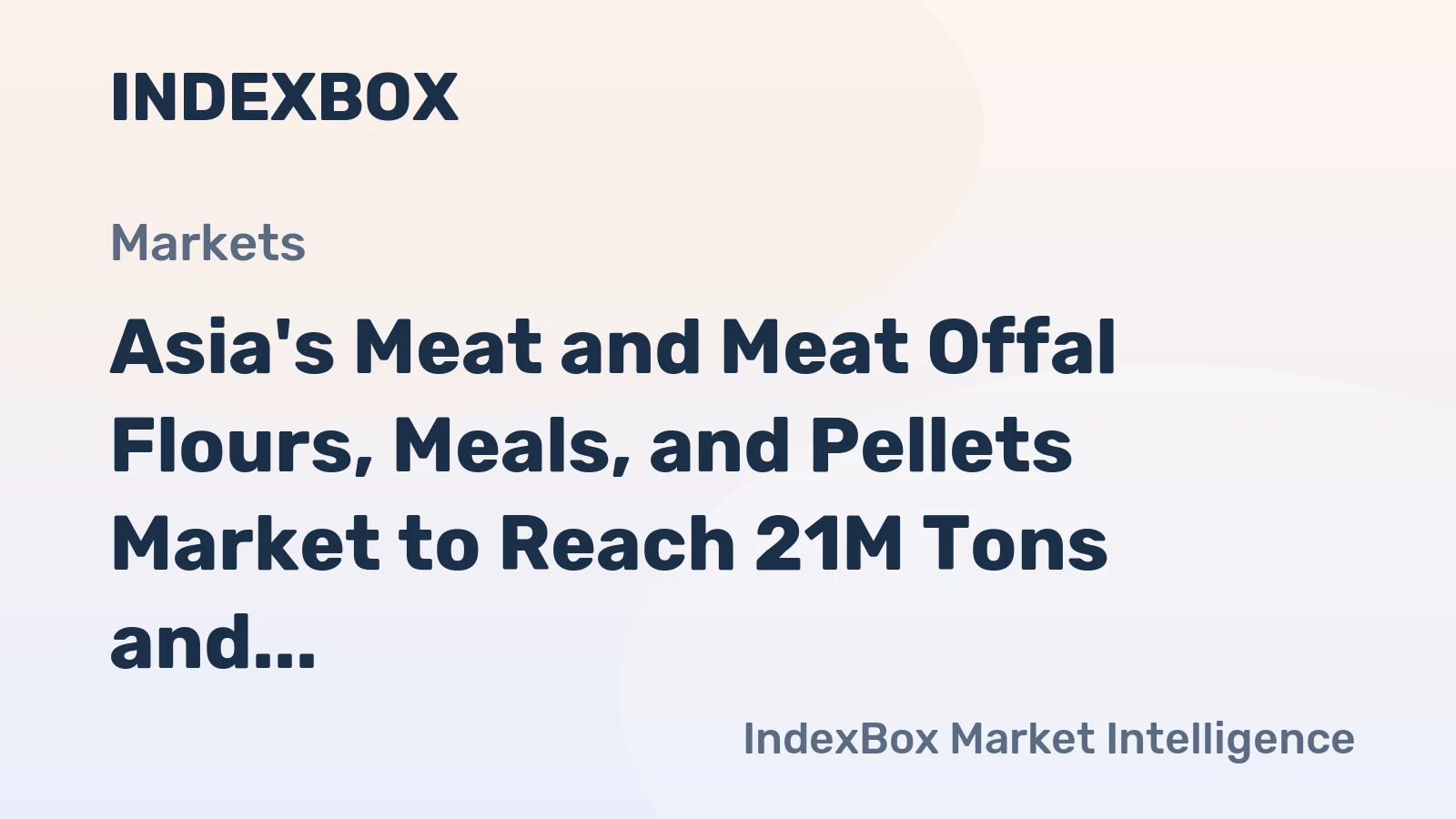 Asia's Meat and Meat Offal Flours, Meals, and Pellets Market to Reach 21M Tons and $14.4B by 2035