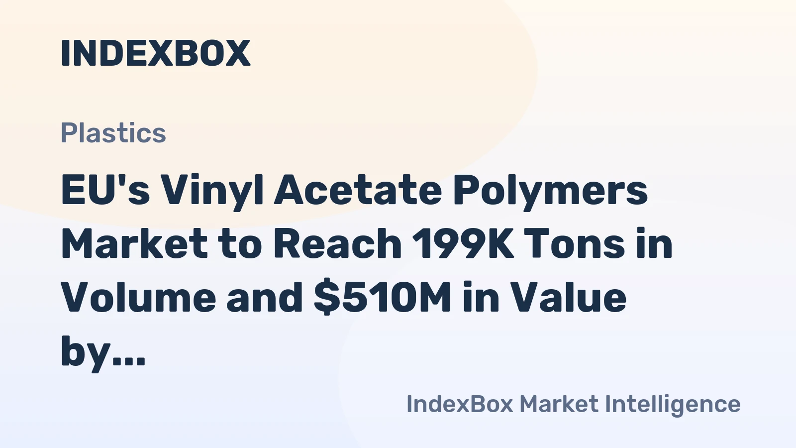 EU's Vinyl Acetate Polymers Market to Reach 199K Tons in Volume and $510M in Value by 2035