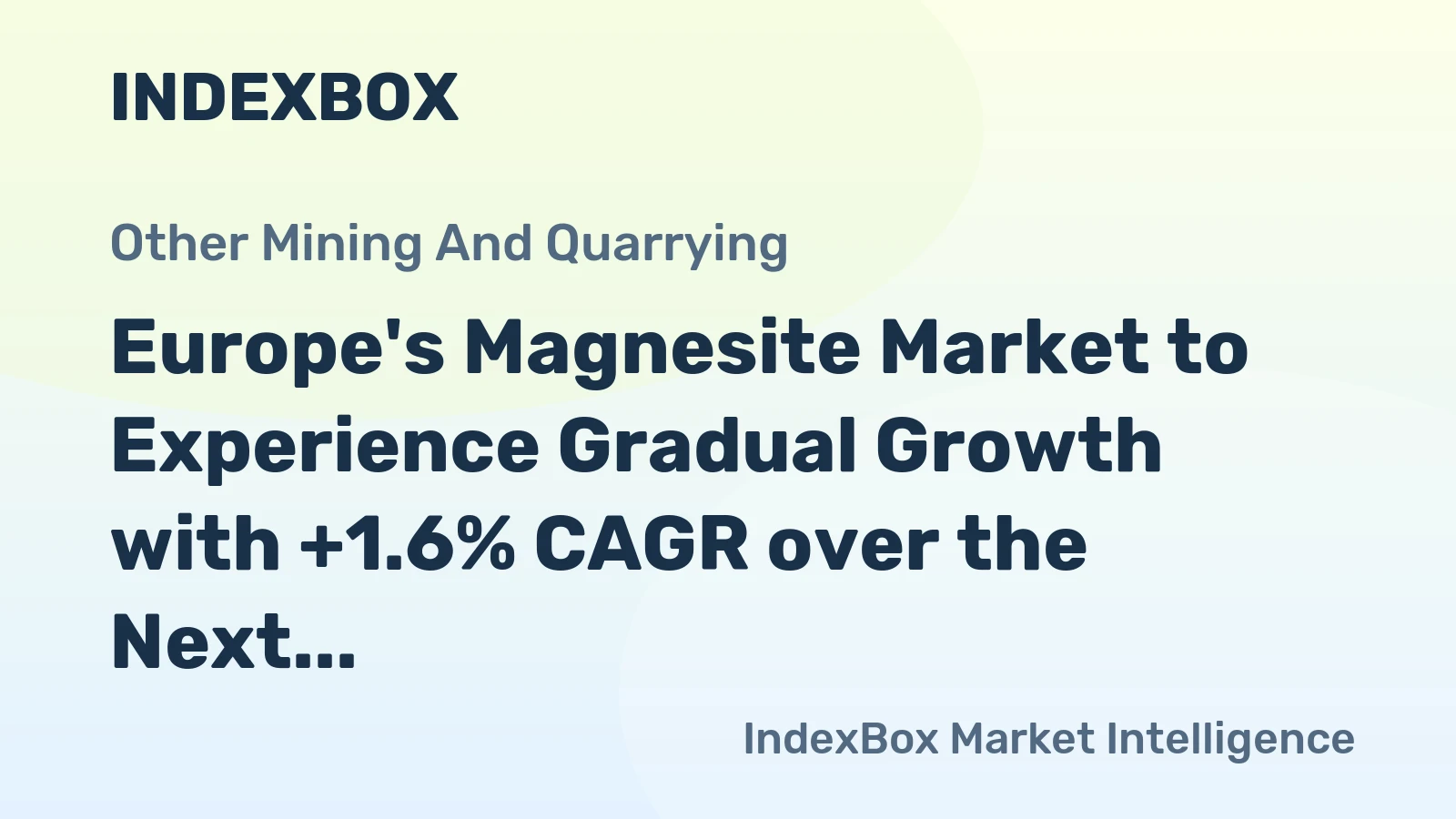 Europe's Magnesite Market to Experience Gradual Growth with +1.6% CAGR over the Next Decade