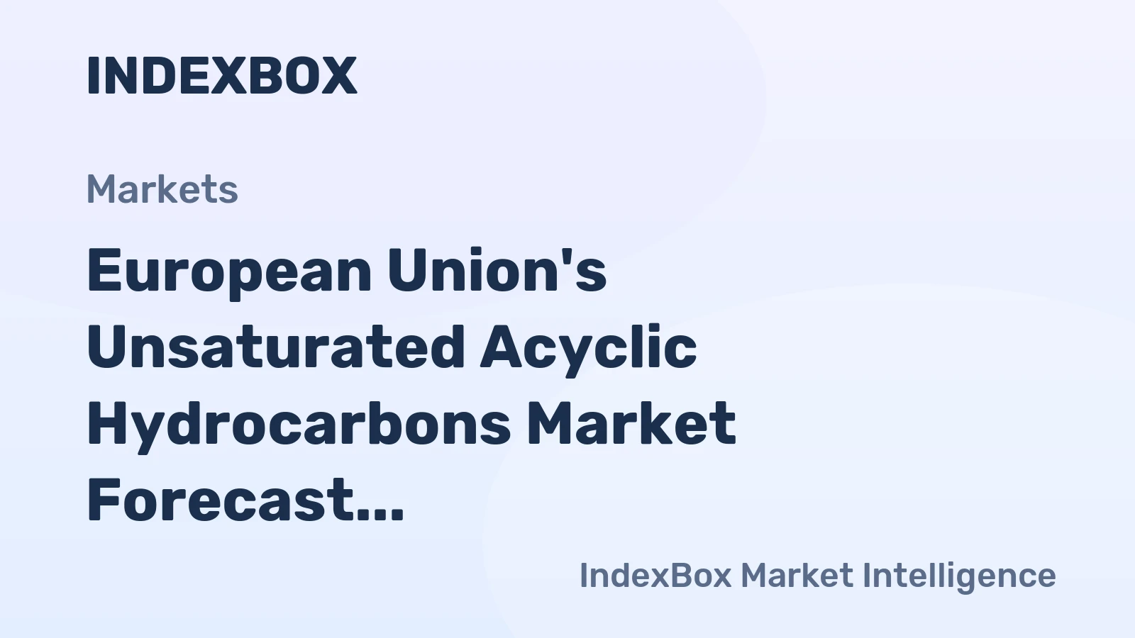 European Union's Unsaturated Acyclic Hydrocarbons Market Forecast Shows Modest Growth With a +1.3% Volume CAGR