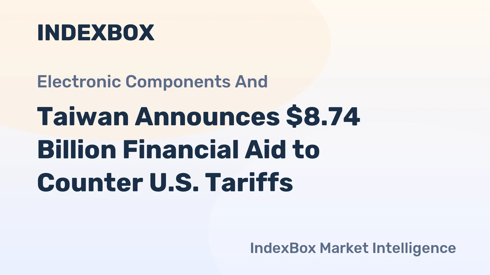 Taiwan Announces $8.74 Billion Financial Aid to Counter U.S. Tariffs