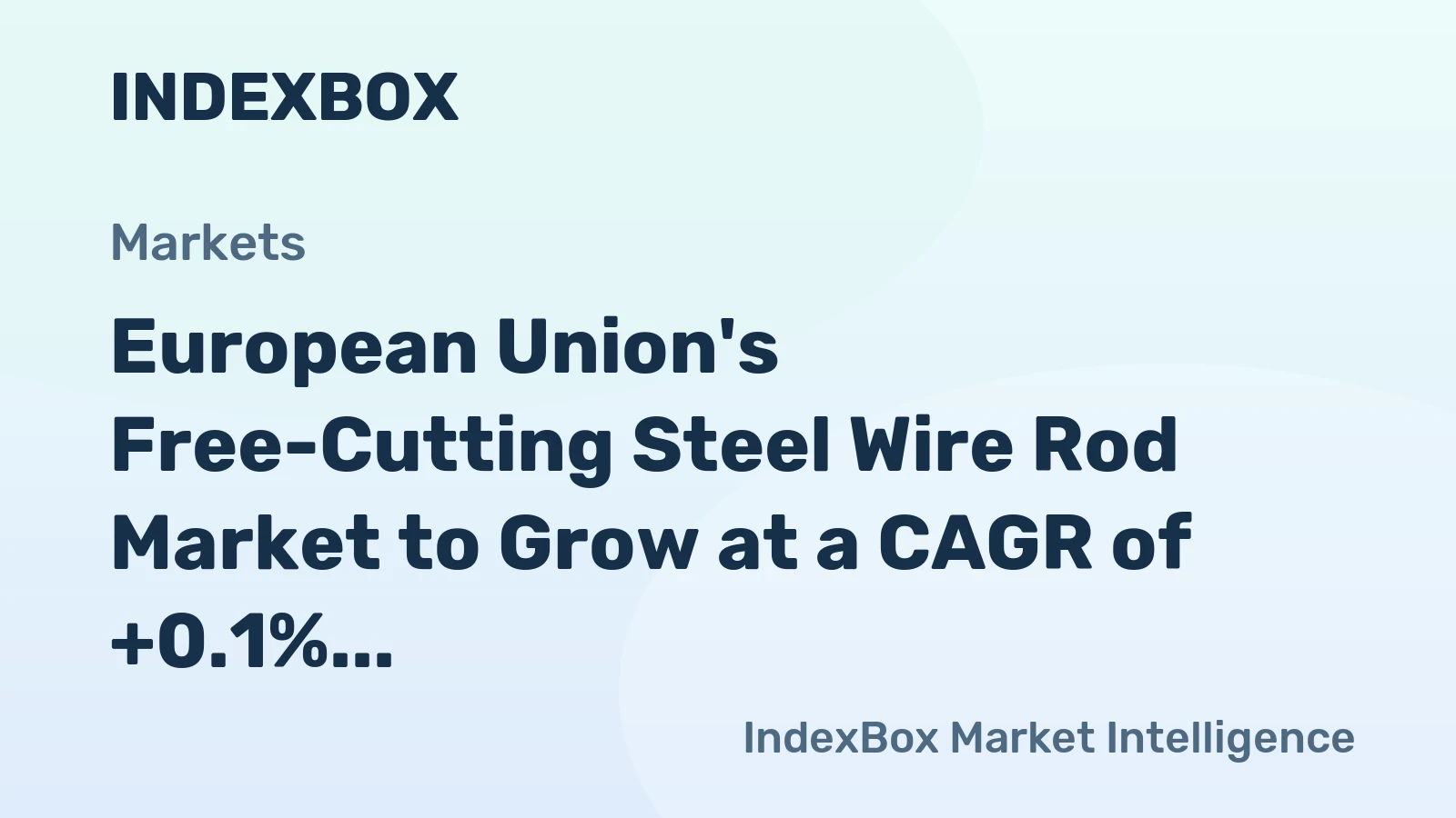 European Union's Free-Cutting Steel Wire Rod Market to Grow at a CAGR of +0.1% until 2035