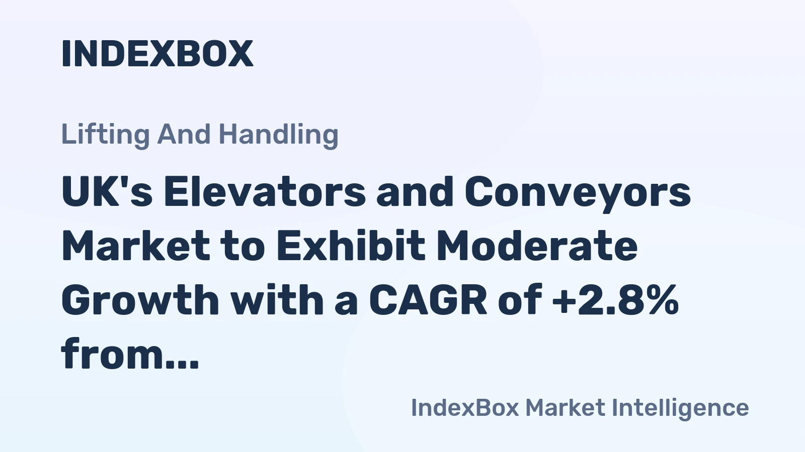 UK's Elevators and Conveyors Market to Exhibit Moderate Growth with a CAGR of +2.8% from 2024 to 2035