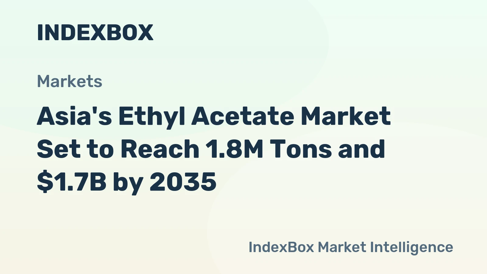 Asia's Ethyl Acetate Market Set to Reach 1.8M Tons and $1.7B by 2035