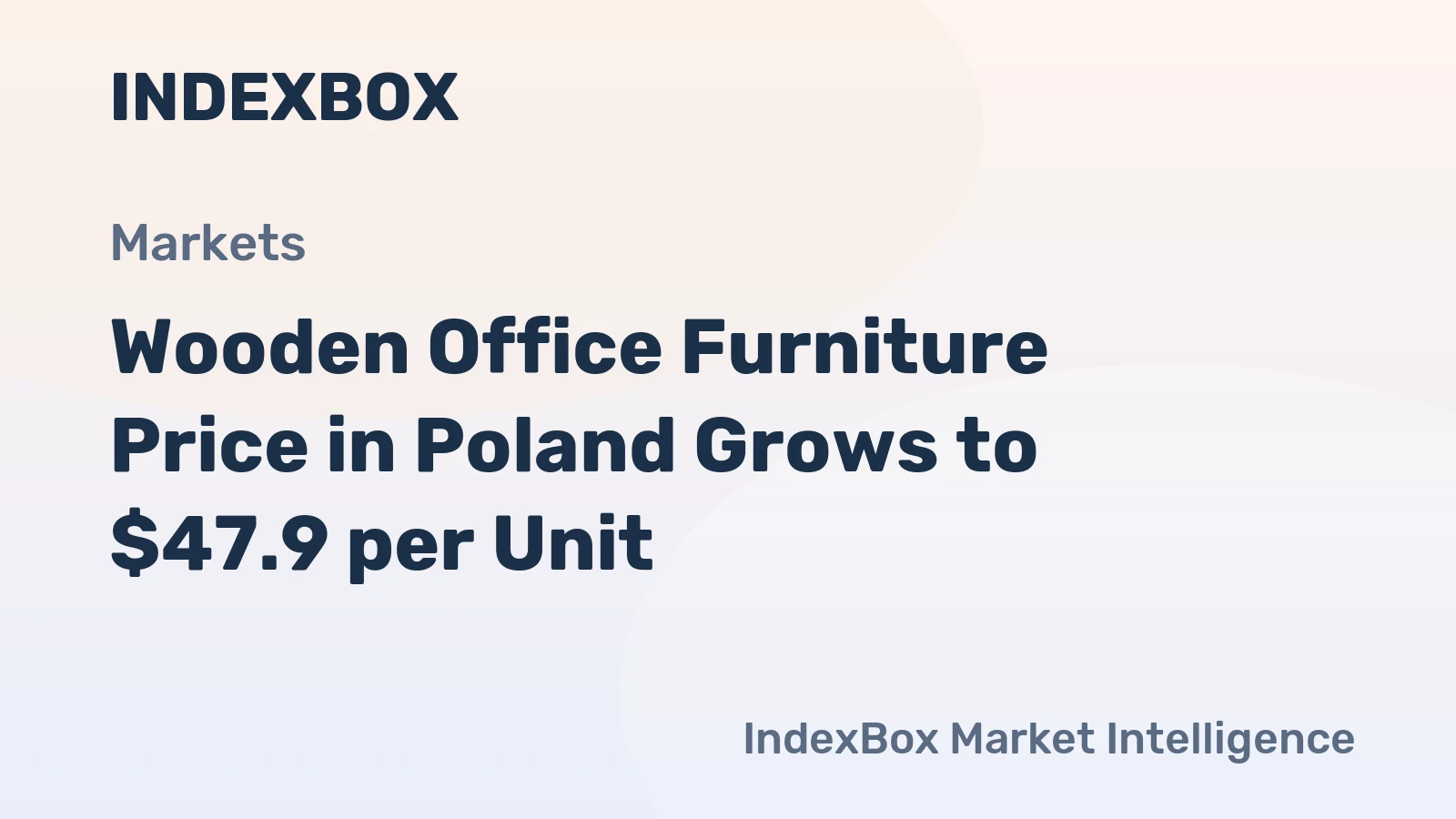 Wooden Office Furniture Price in Poland Grows to $47.9 per Unit