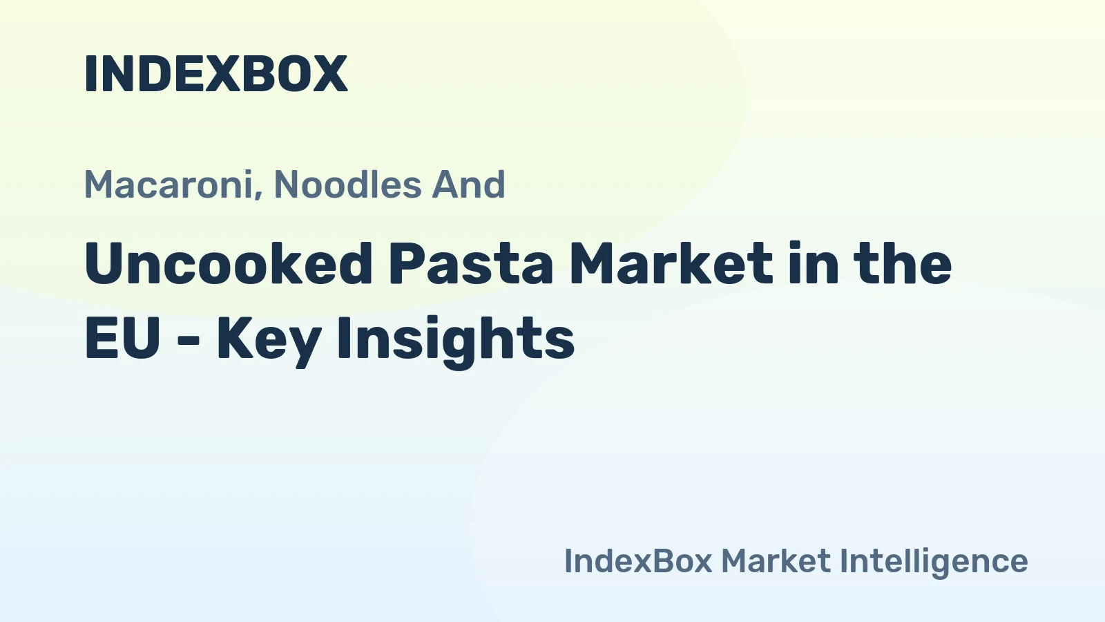 Uncooked Pasta Market in the EU - Key Insights