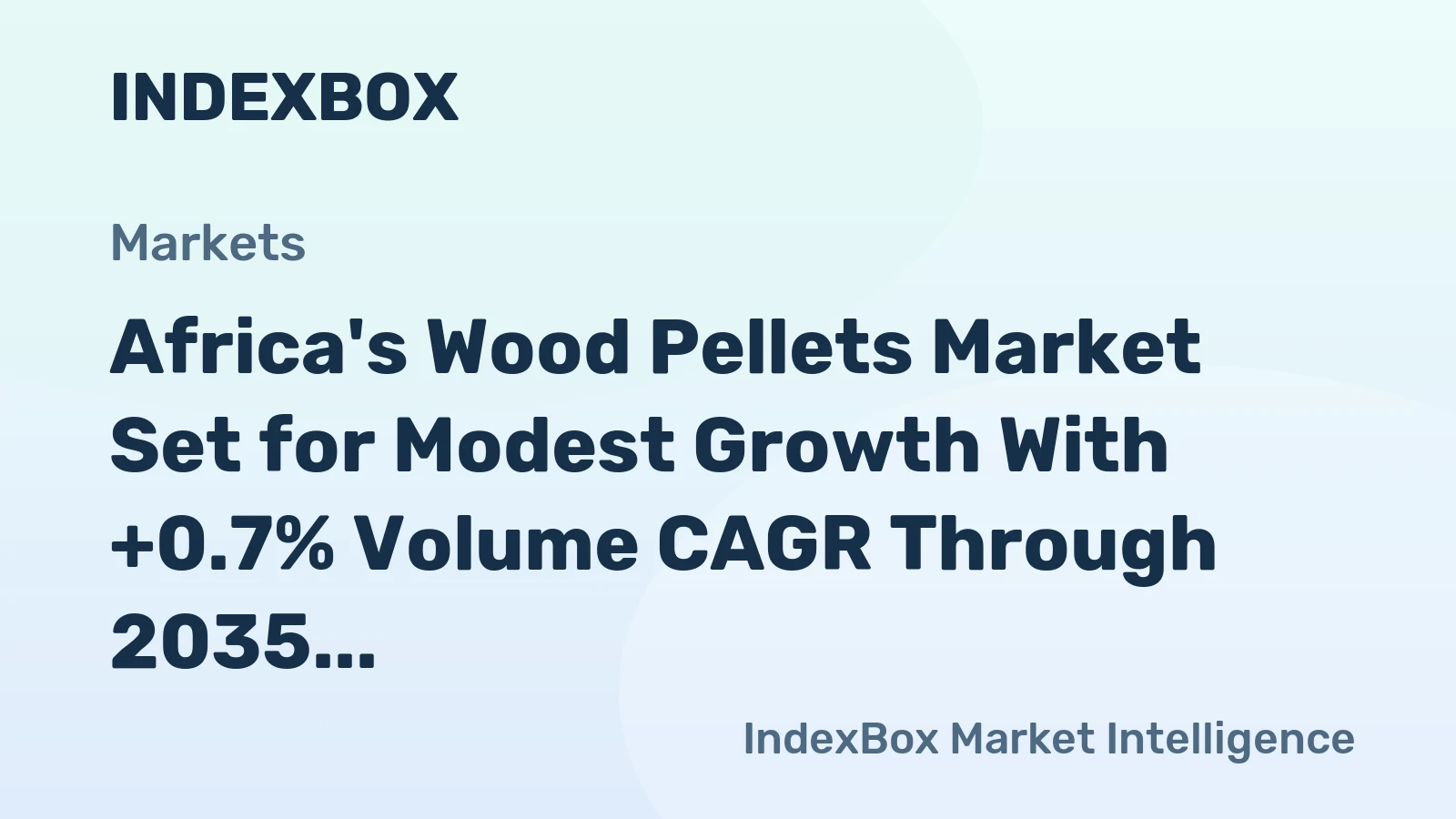 Africa's Wood Pellets Market Set for Modest Growth With +0.7% Volume CAGR Through 2035
