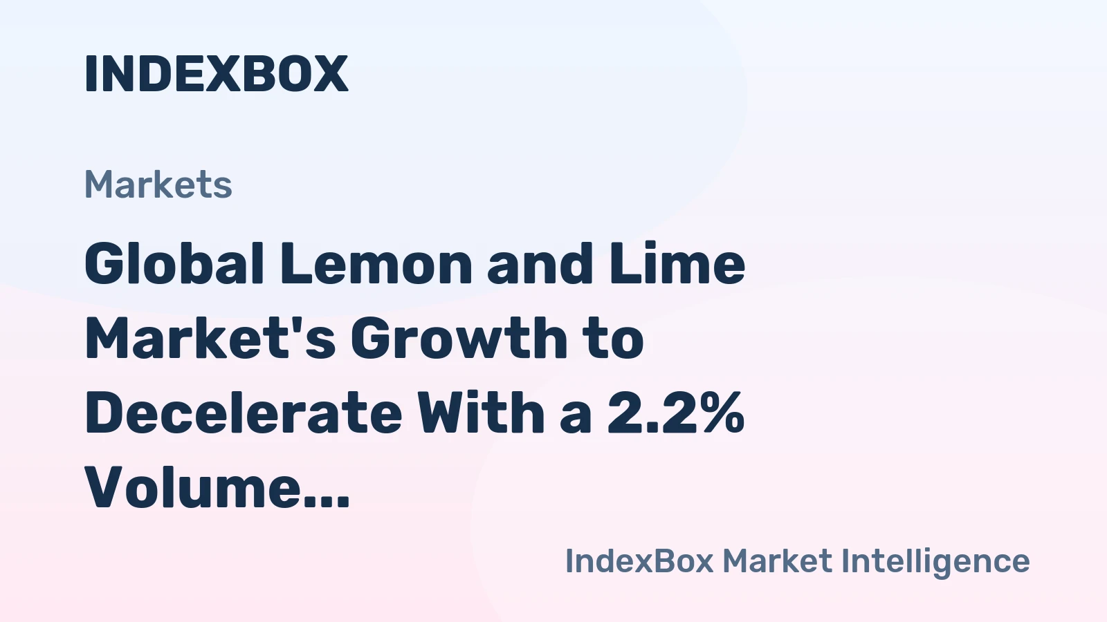 Global Lemon and Lime Market's Growth to Decelerate With a 2.2% Volume CAGR Through 2035