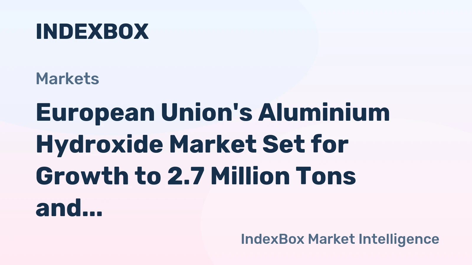European Union's Aluminium Hydroxide Market Set for Growth to 2.7 Million Tons and $2 Billion by 2035