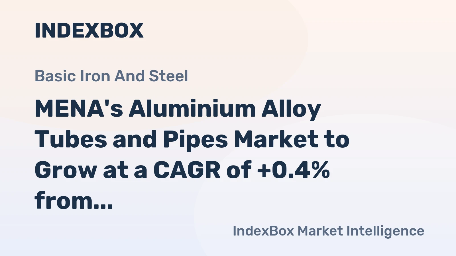 MENA's Aluminium Alloy Tubes and Pipes Market to Grow at a CAGR of +0.4% from 2024 to 2035, Reaching 55K tons