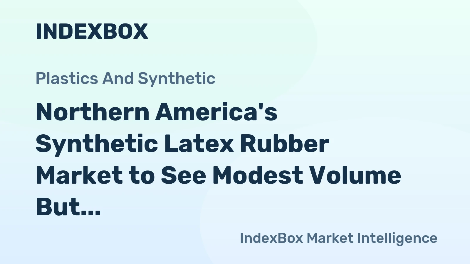 Northern America's Synthetic Latex Rubber Market to See Modest Volume But Steady Value Growth Through 2035