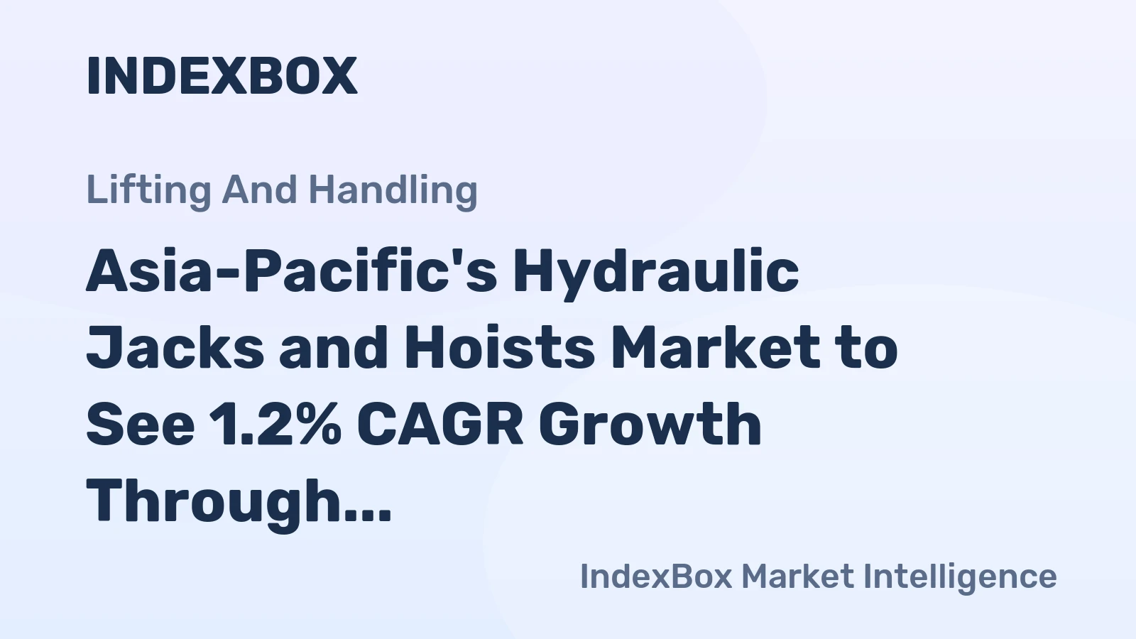 Asia-Pacific's Hydraulic Jacks and Hoists Market to See 1.2% CAGR Growth Through 2035