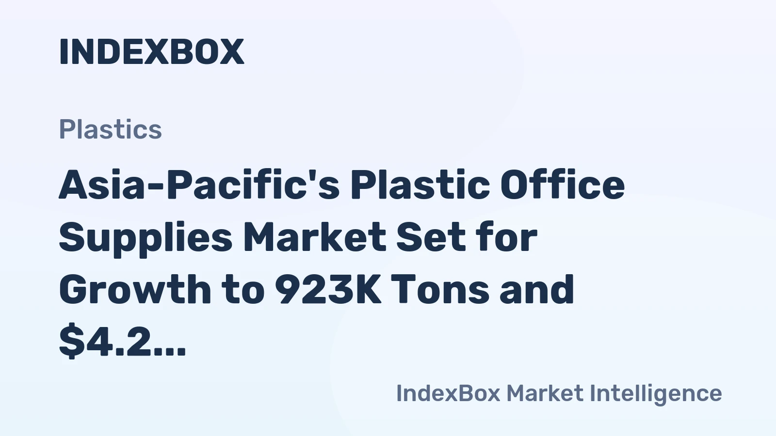 Asia-Pacific's Plastic Office Supplies Market Set for Growth to 923K Tons and $4.2 Billion