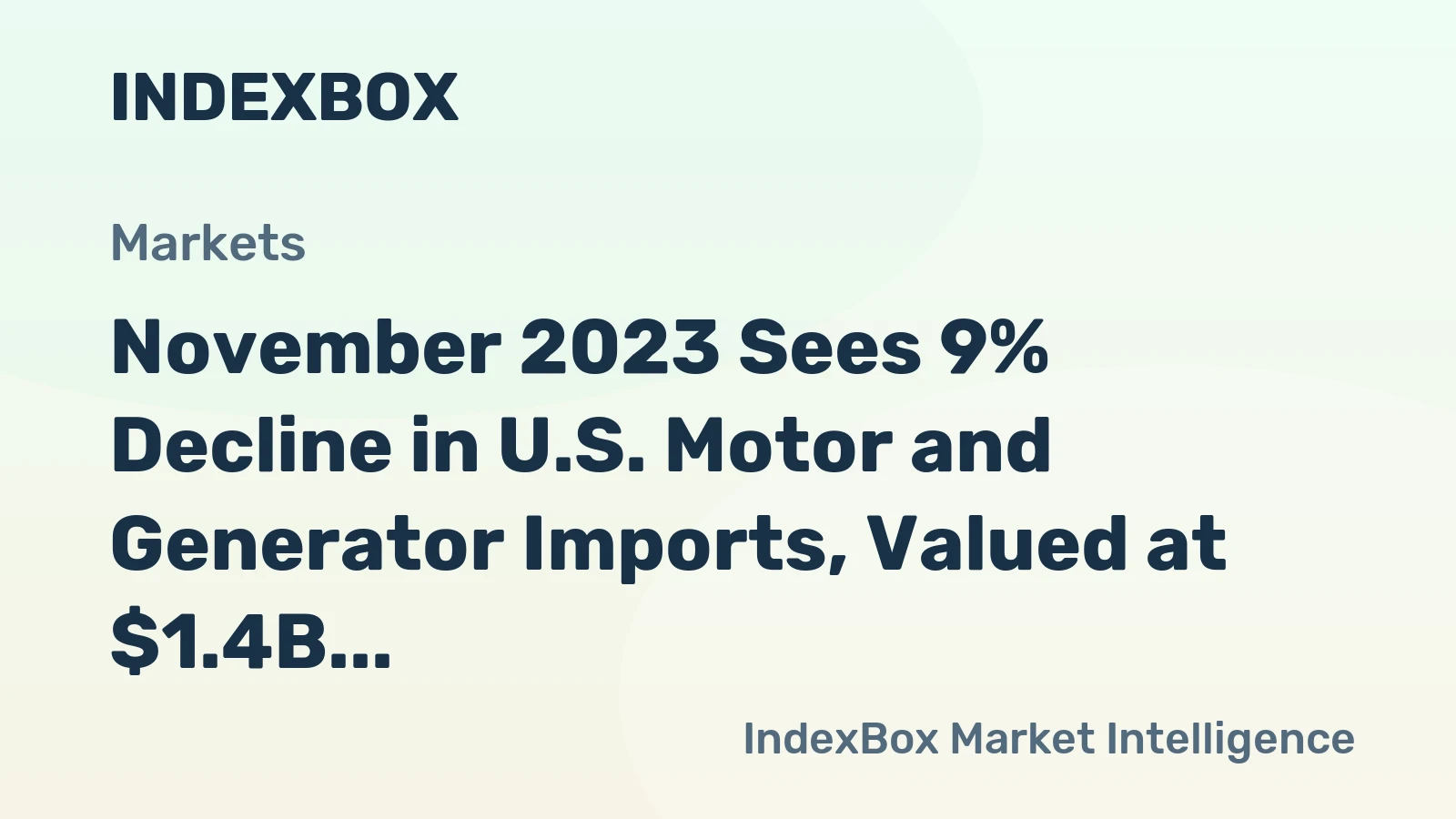 November 2023 Sees 9% Decline in U.S. Motor and Generator Imports, Valued at $1.4B