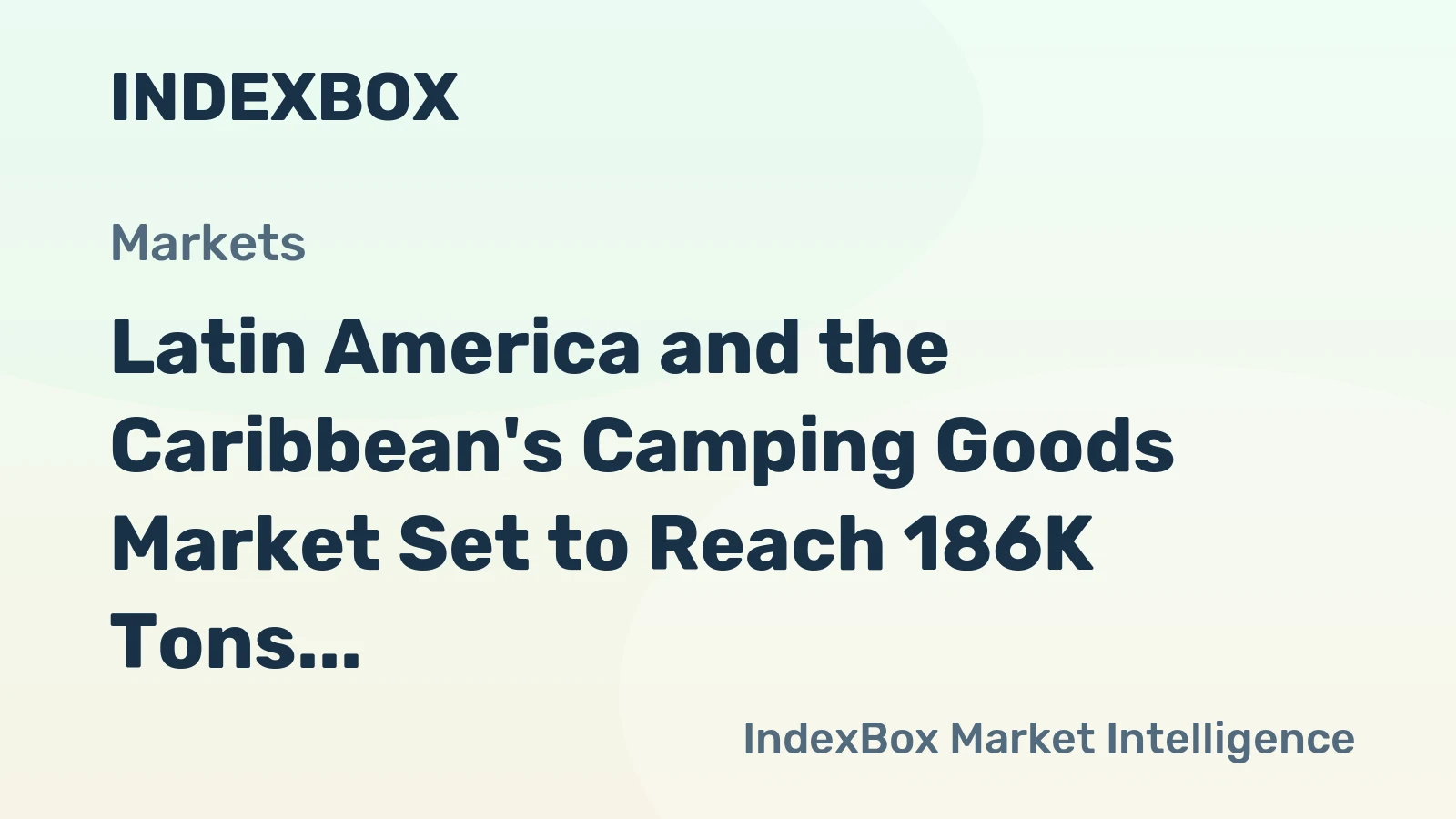 Latin America and the Caribbean's Camping Goods Market Set to Reach 186K Tons and $1.2B by 2035