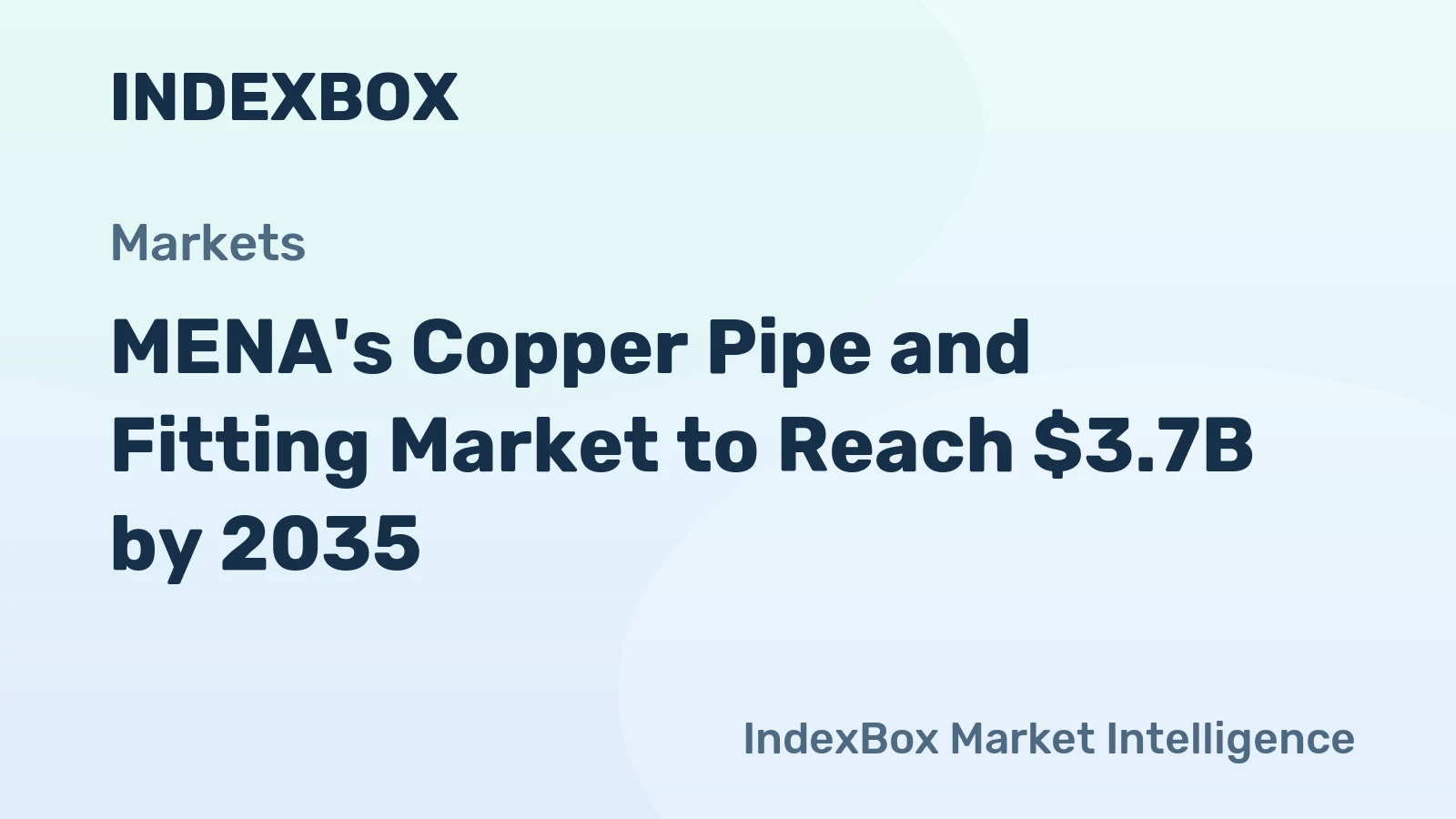MENA's Copper Pipe and Fitting Market to Reach $3.7B by 2035