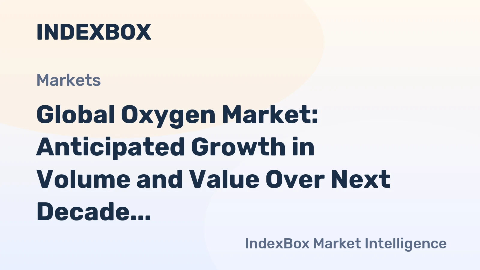 Global Oxygen Market: Anticipated Growth in Volume and Value Over Next Decade