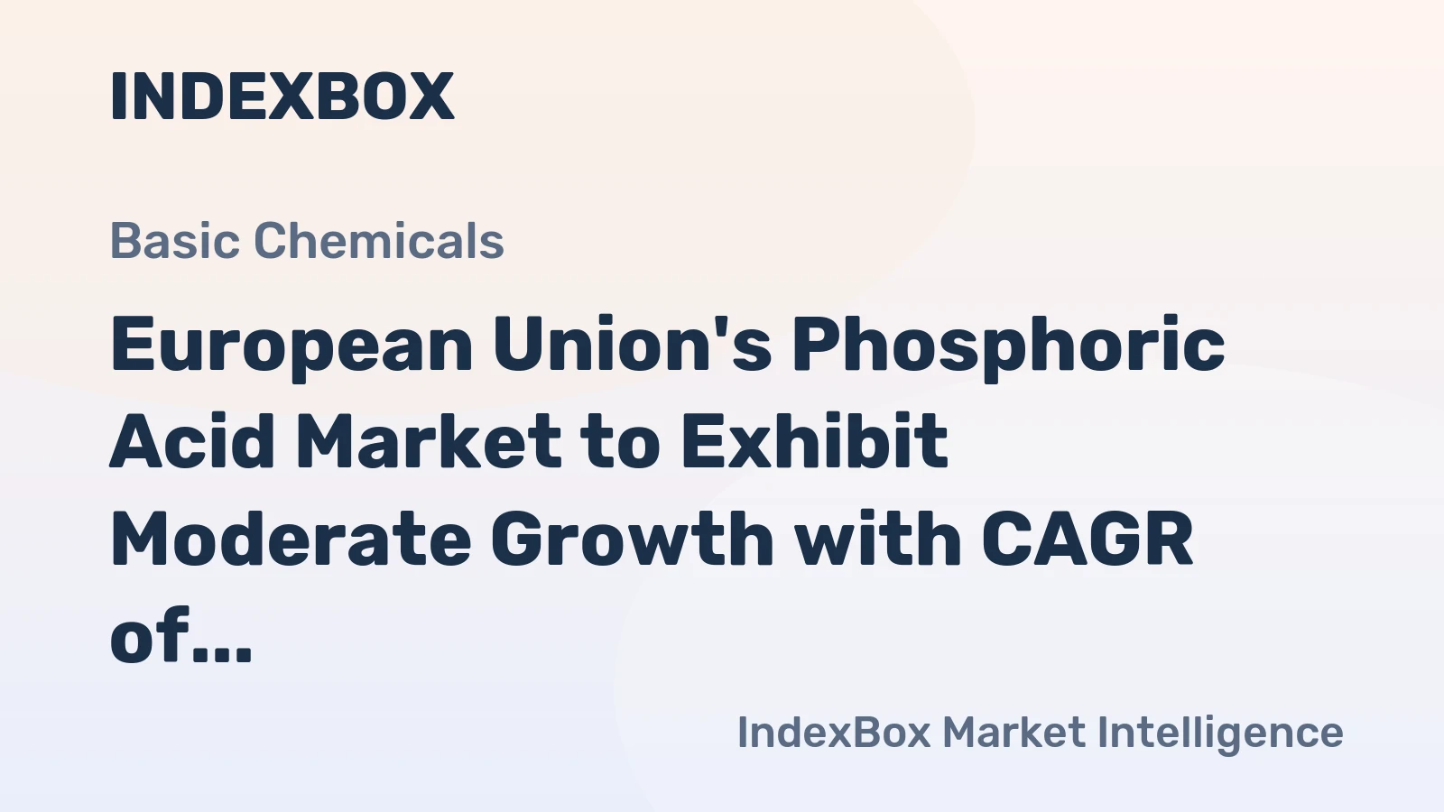 European Union's Phosphoric Acid Market to Exhibit Moderate Growth with CAGR of +2.8%