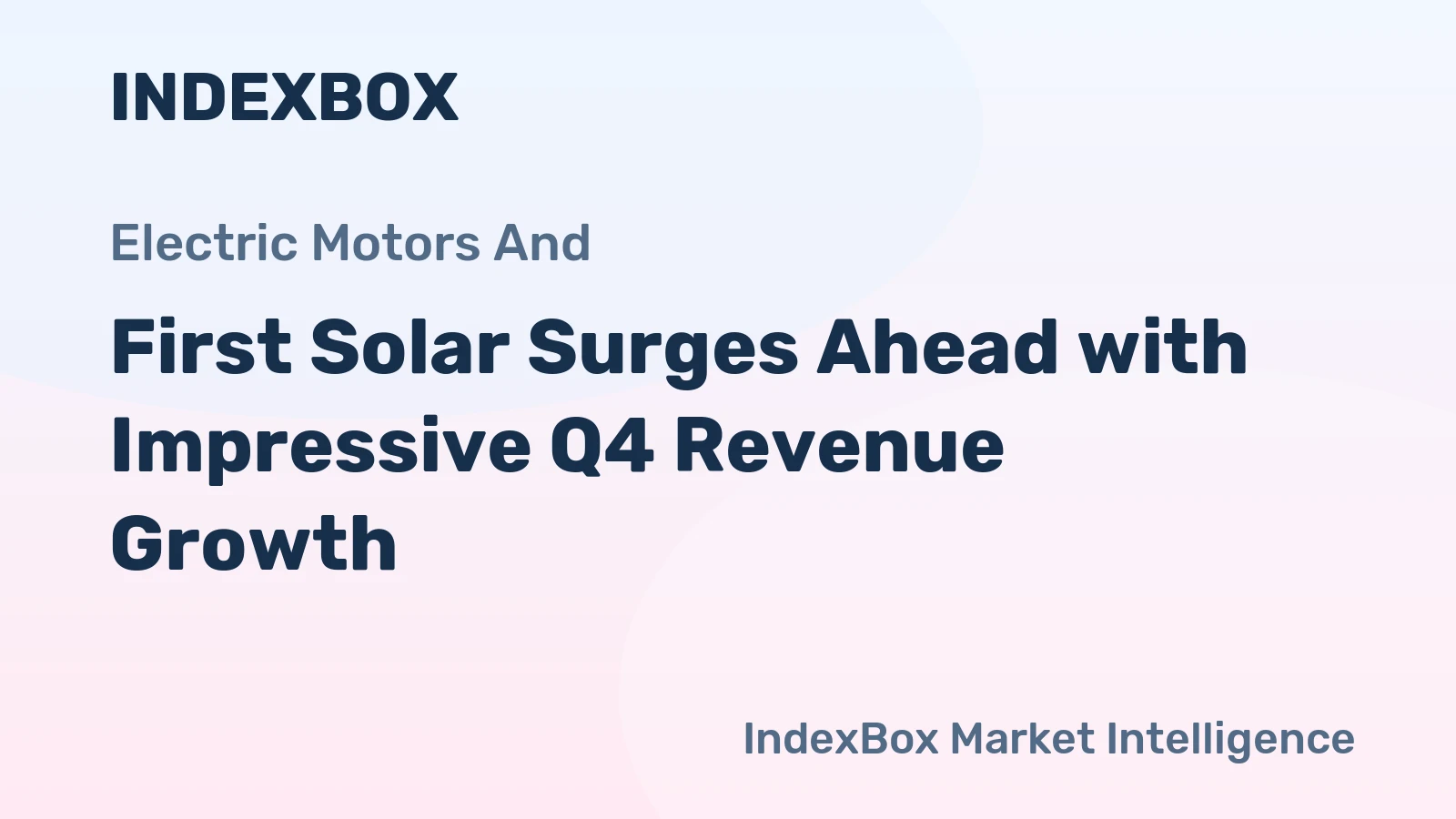 First Solar Surges Ahead with Impressive Q4 Revenue Growth