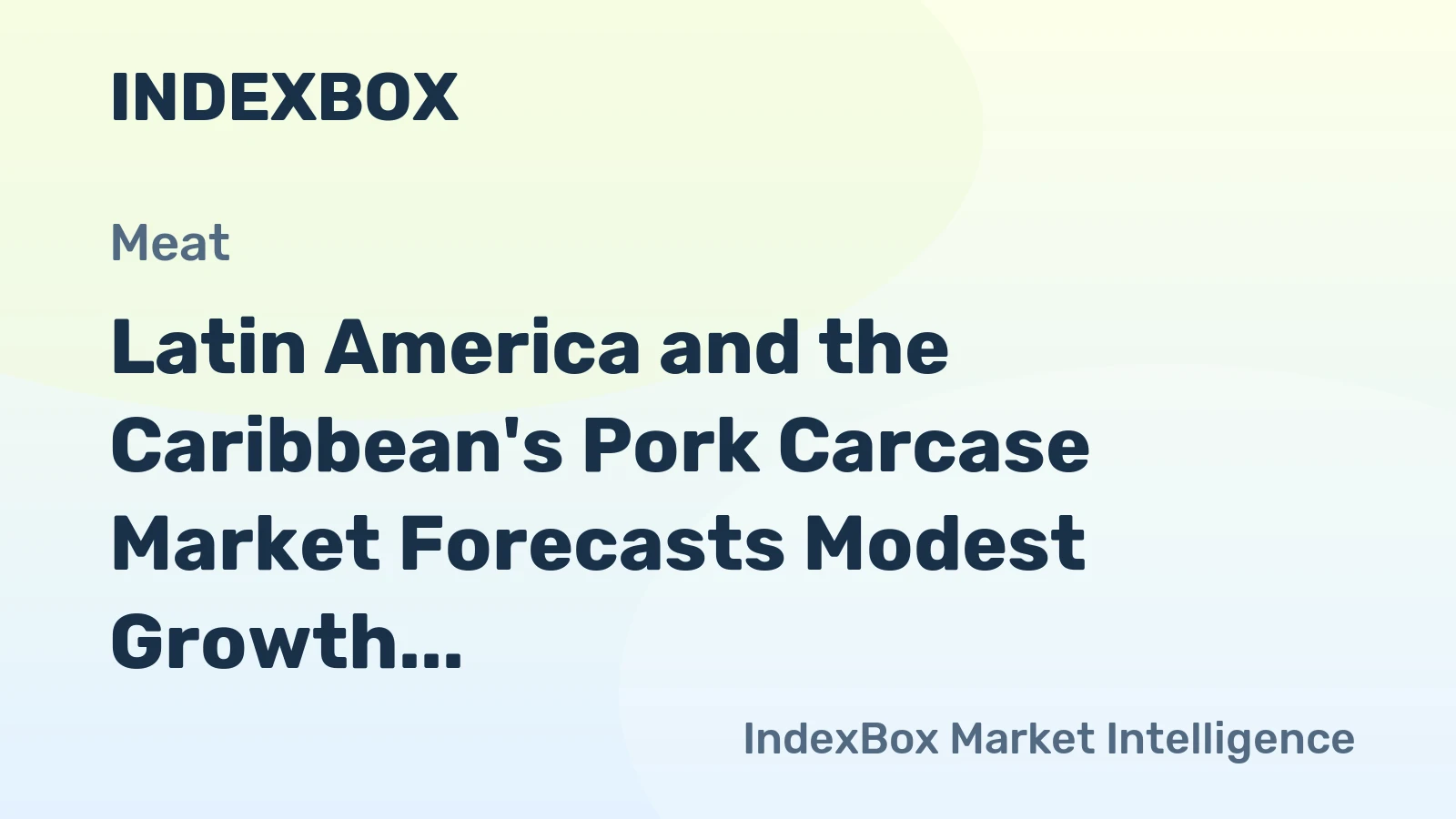 Latin America and the Caribbean's Pork Carcase Market Forecasts Modest Growth With a +0.3% Volume CAGR