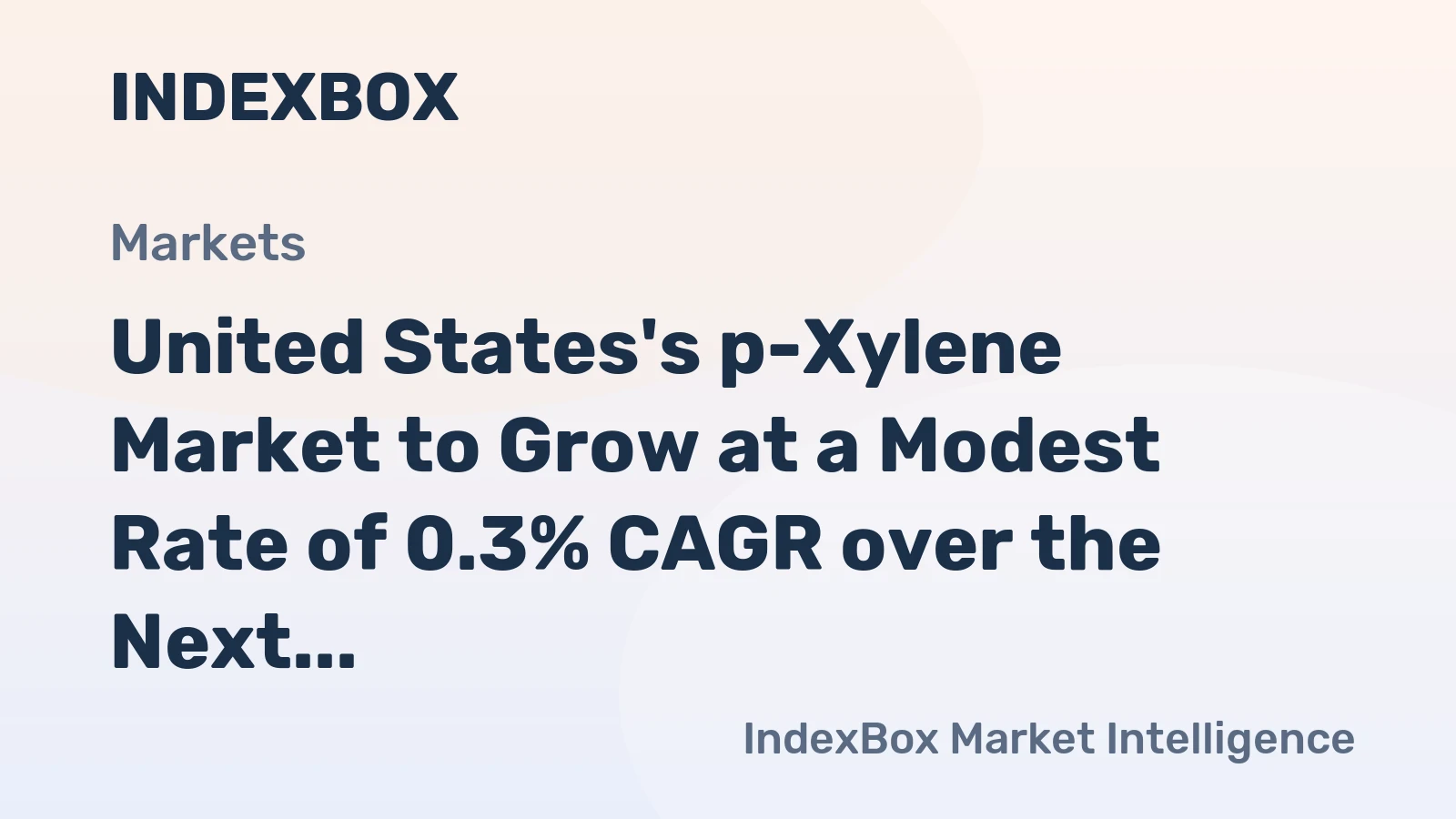 United States's p-Xylene Market to Grow at a Modest Rate of 0.3% CAGR over the Next Decade