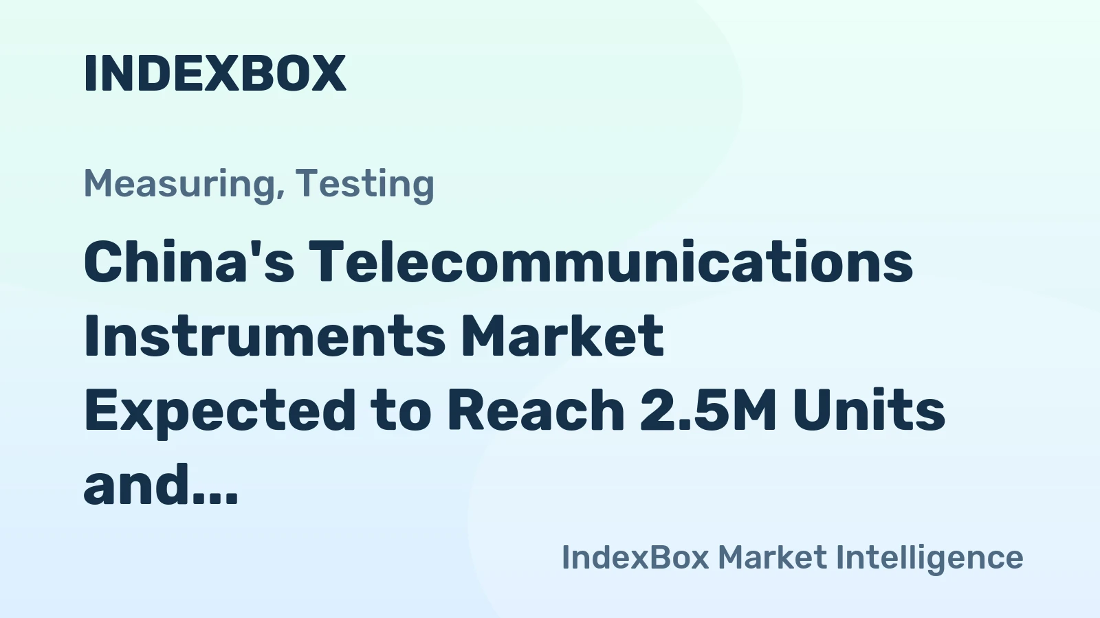 China's Telecommunications Instruments Market Expected to Reach 2.5M Units and $398M by 2035