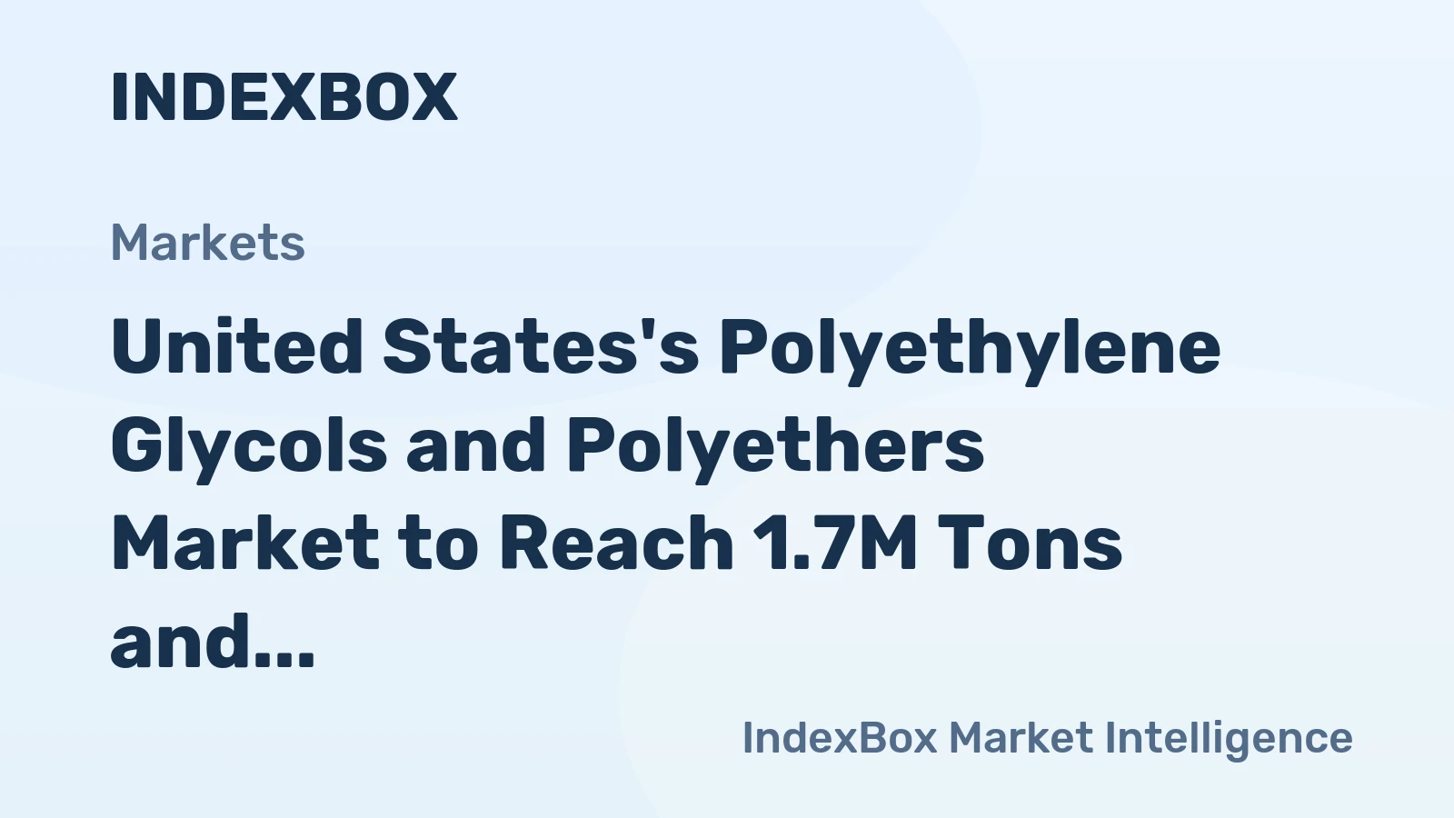 United States's Polyethylene Glycols and Polyethers Market to Reach 1.7M Tons and $5.2B by 2035