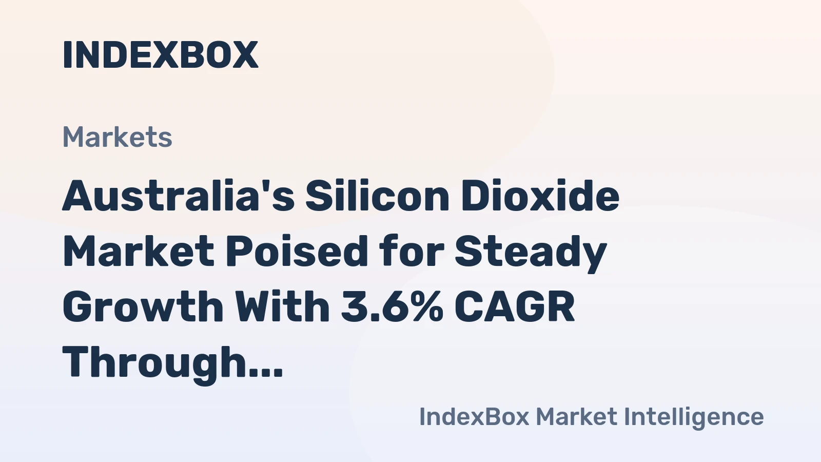 Australia's Silicon Dioxide Market Poised for Steady Growth With 3.6% CAGR Through 2035