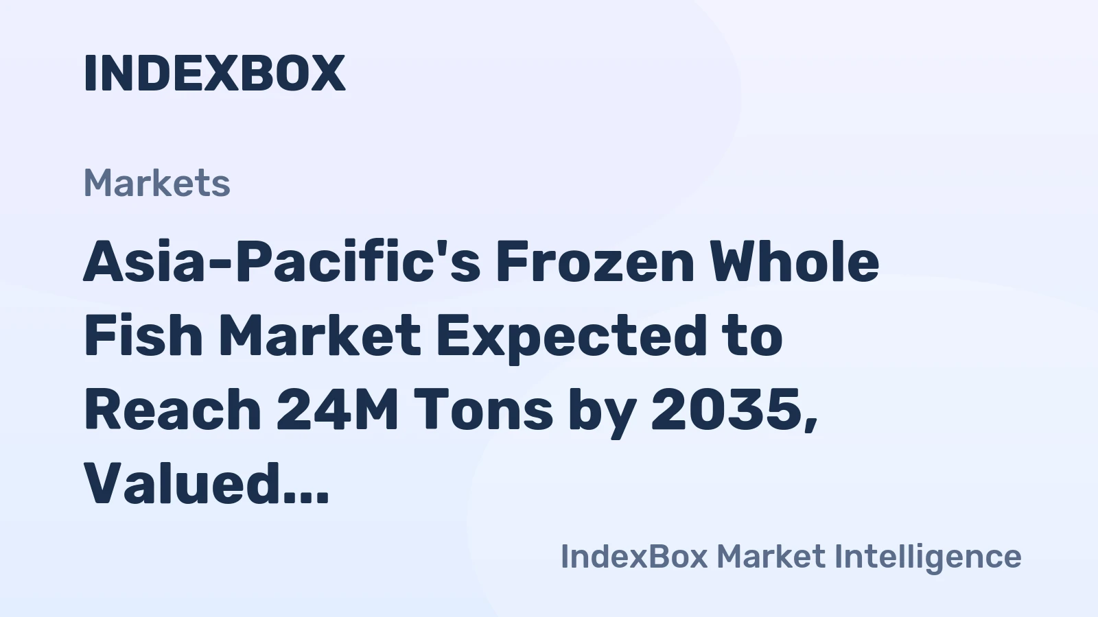 Asia-Pacific's Frozen Whole Fish Market Expected to Reach 24M Tons by 2035, Valued at $53.8B