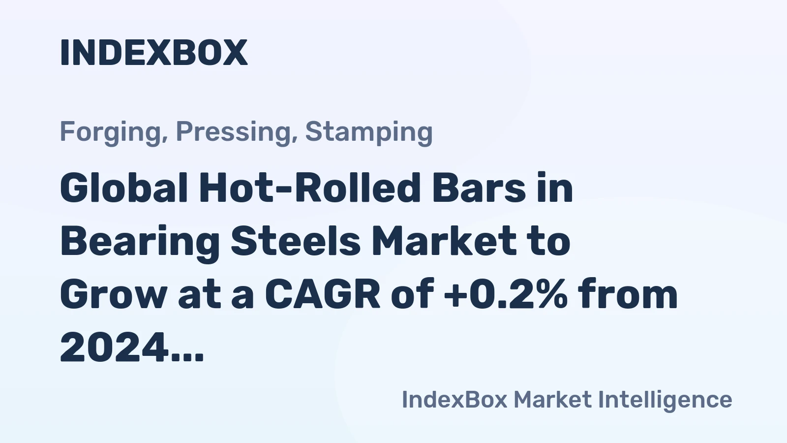 Global Hot-Rolled Bars in Bearing Steels Market to Grow at a CAGR of +0.2% from 2024 to 2035