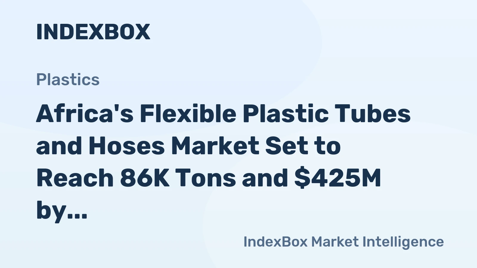 Africa's Flexible Plastic Tubes and Hoses Market Set to Reach 86K Tons and $425M by 2035