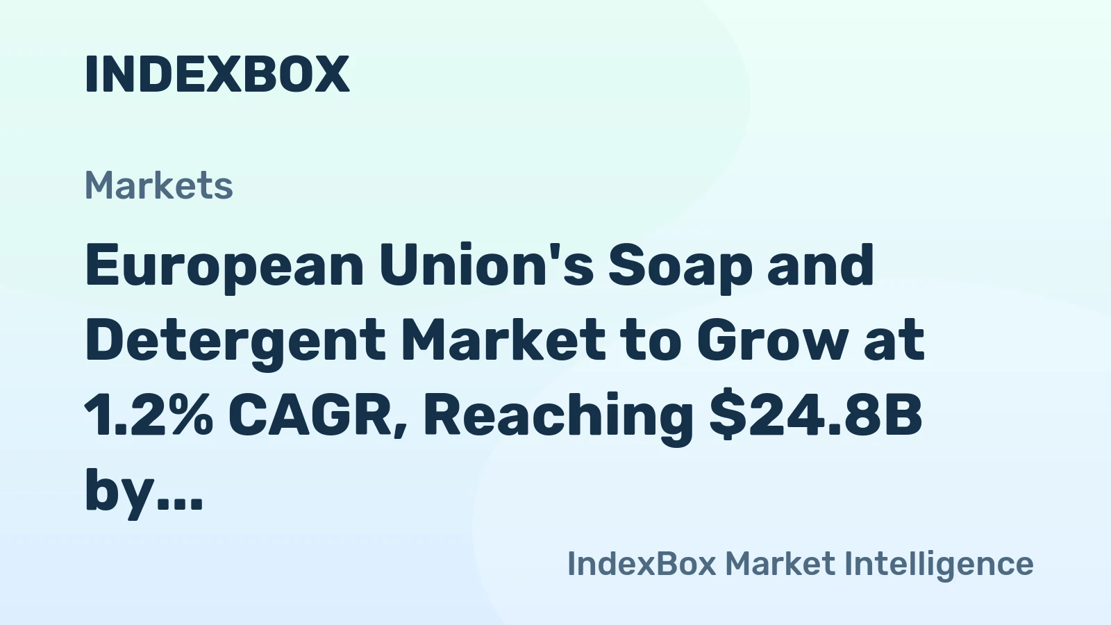 European Union's Soap and Detergent Market to Grow at 1.2% CAGR, Reaching $24.8B by 2035, Driven by Sustained Demand.