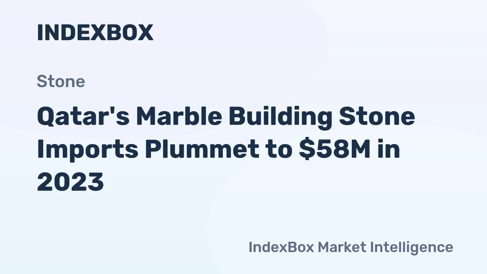 Qatar's Marble Building Stone Imports Plummet to $58M in 2023