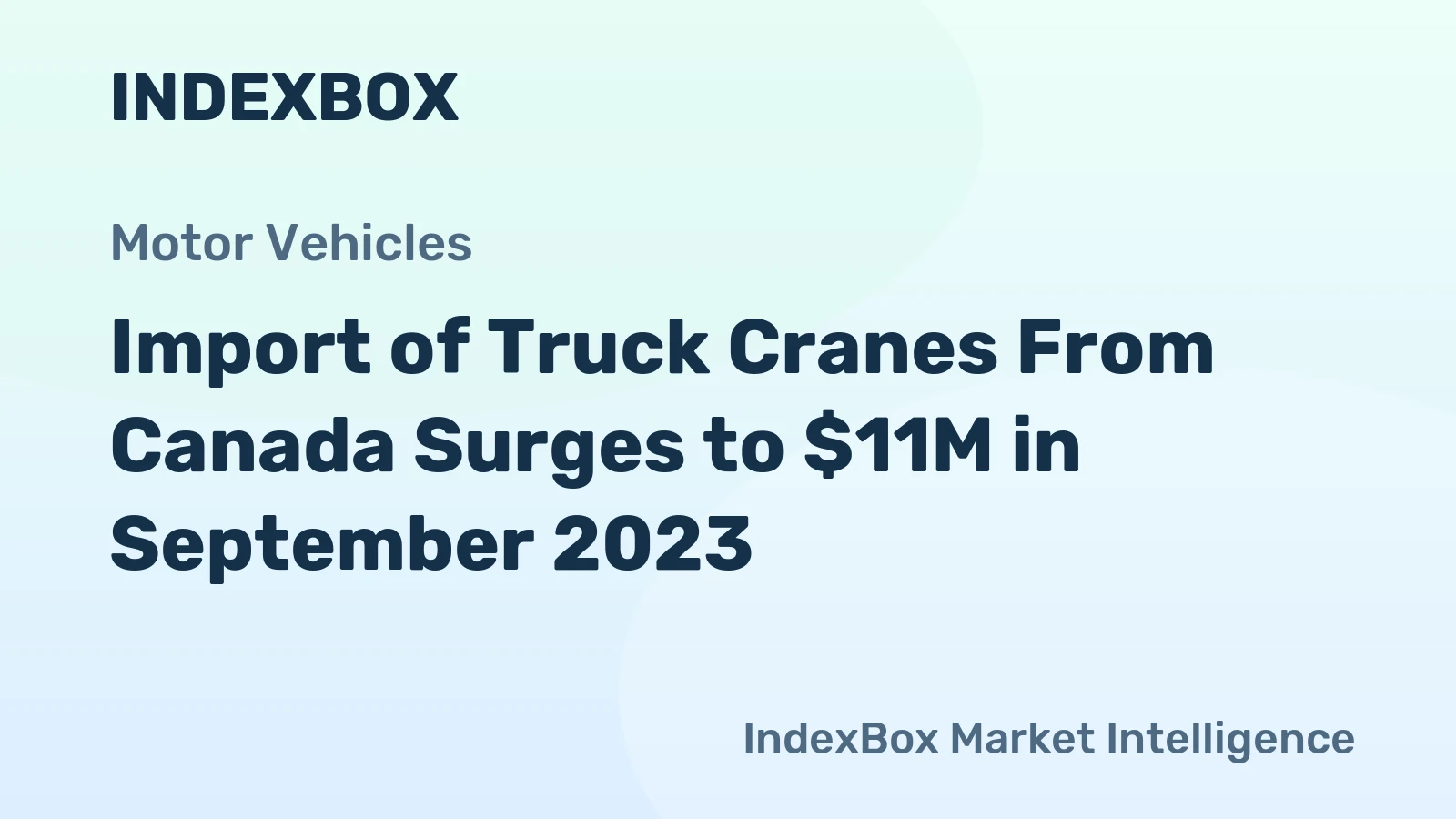 Import of Truck Cranes From Canada Surges to $11M in September 2023