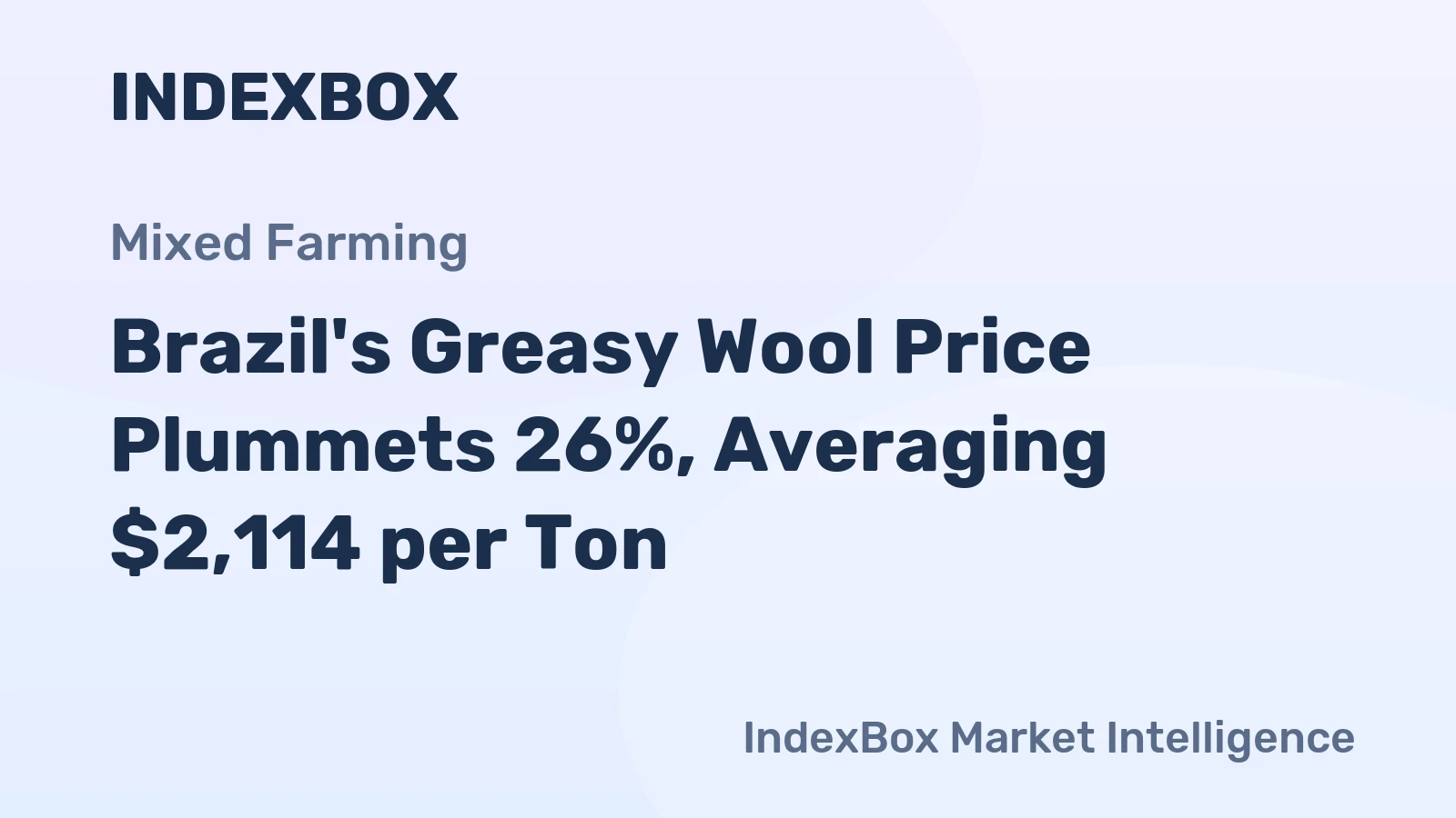 Brazil's Greasy Wool Price Plummets 26%, Averaging $2,114 per Ton